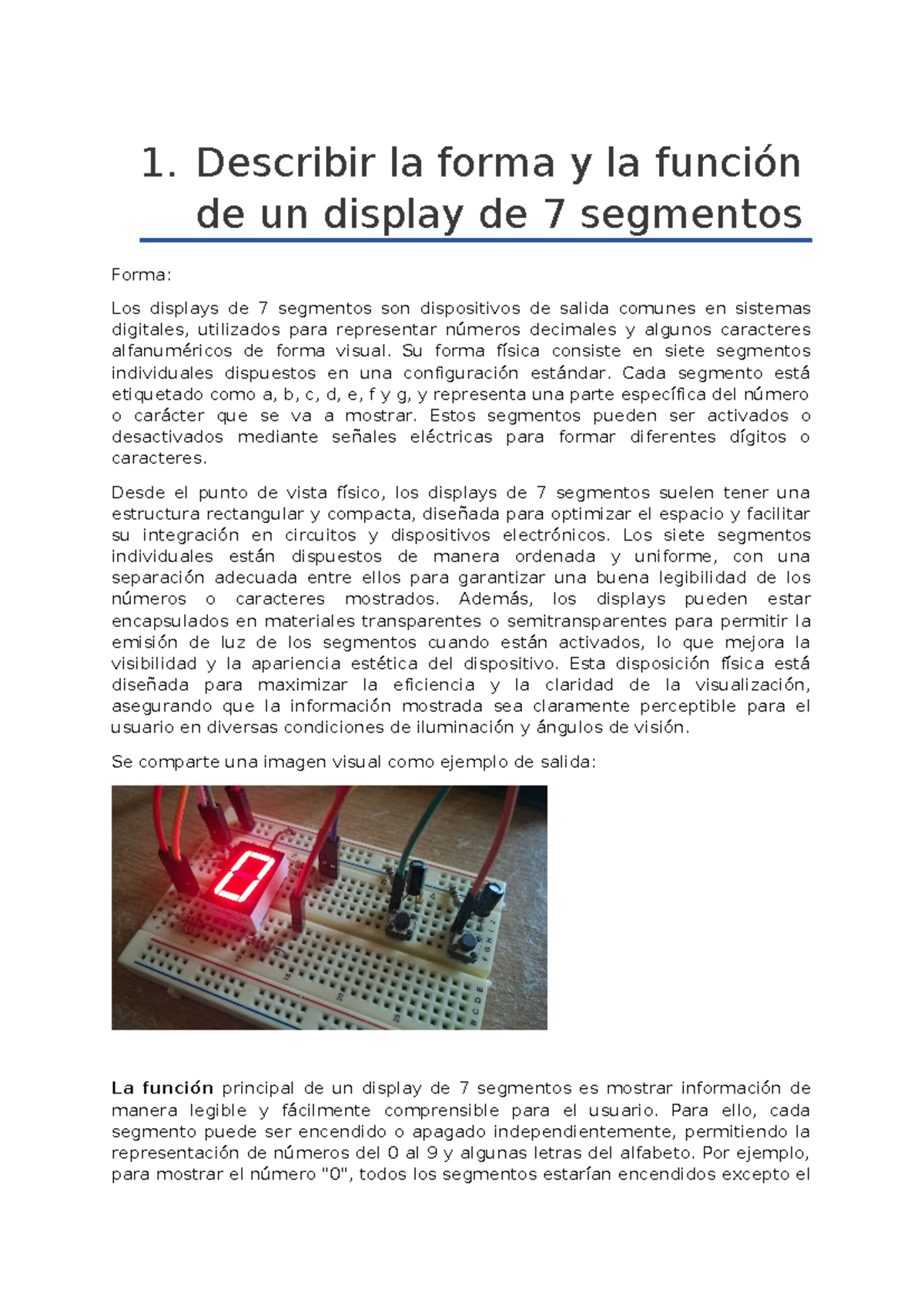Punto 2 entrega - 1. Describir la forma y la función de un display de 7 ...