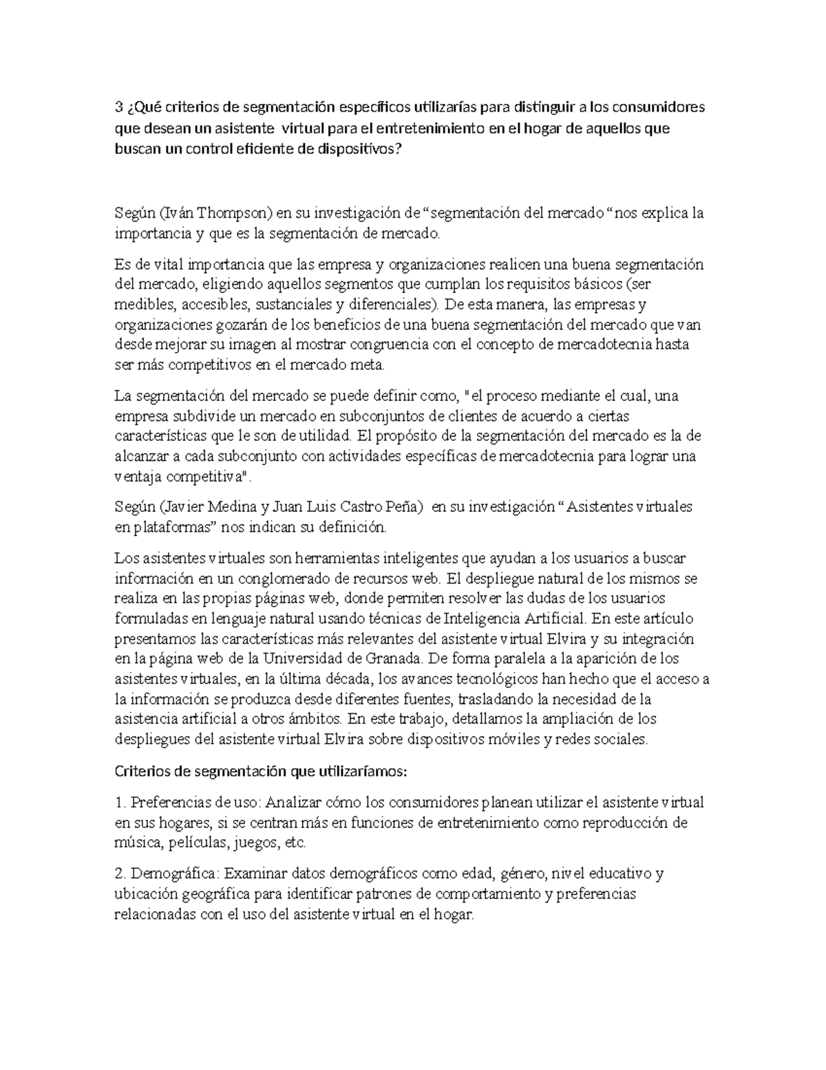 Pregunta 3 - 3 ¿Qué criterios de segmentación específicos utilizarías para distinguir a los ...