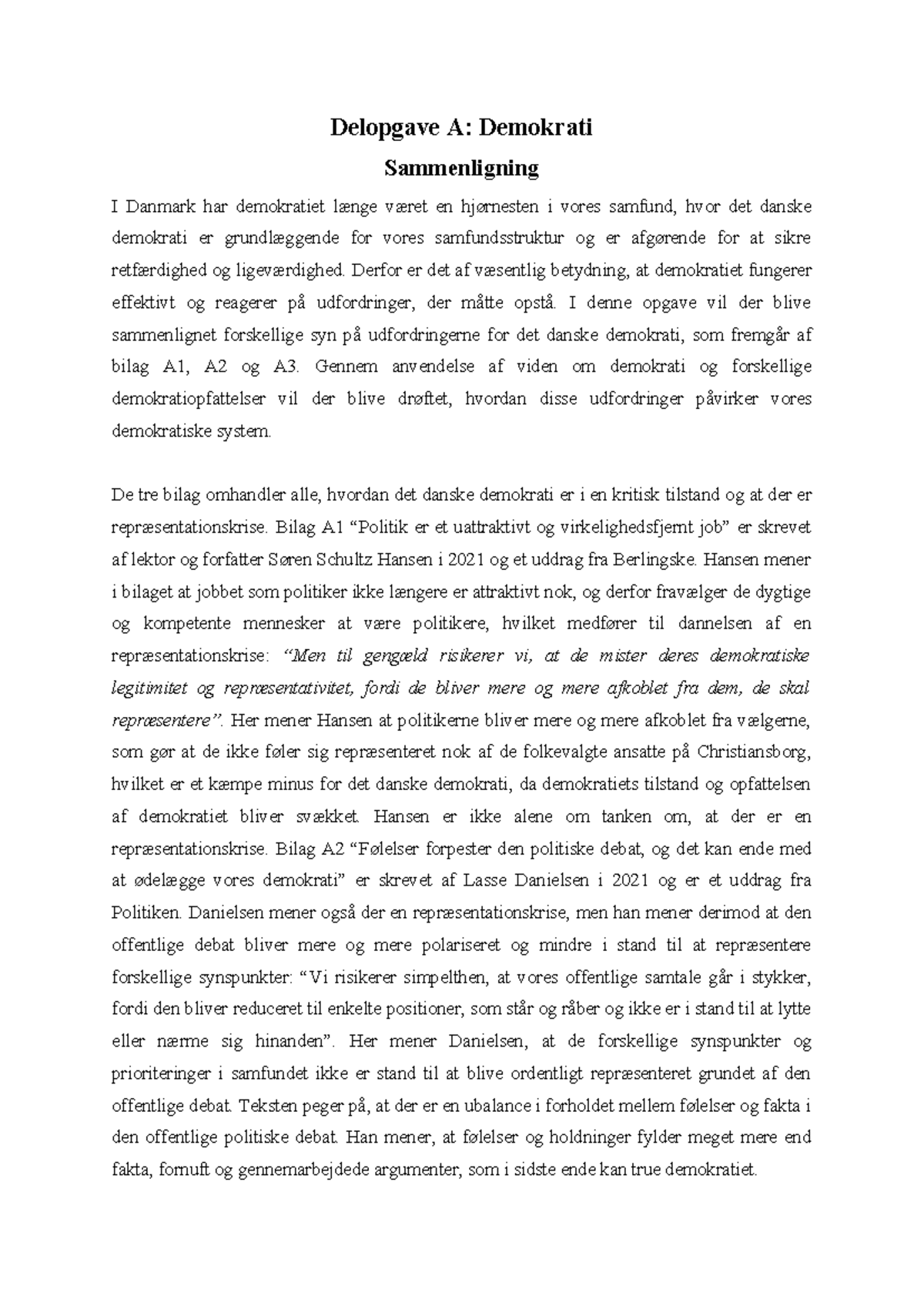 Demokratiopgave - Delopgave A: Demokrati Sammenligning I Danmark har ...