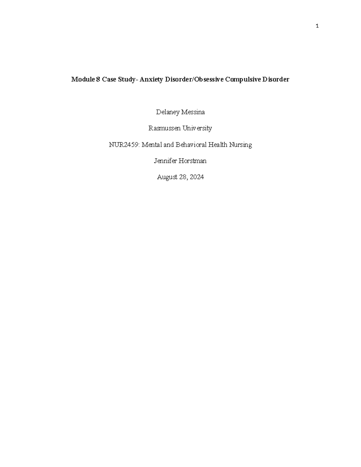 Dmessina Mod8Case Study 08282024 - Module 8 Case Study- Anxiety ...