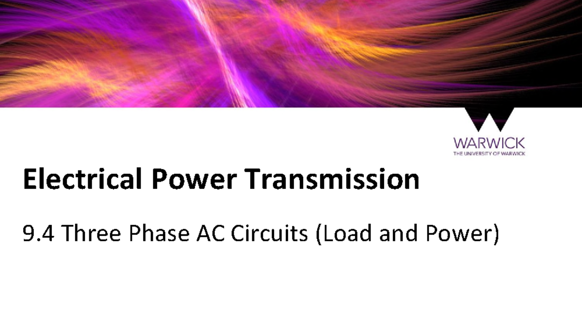 9.4 Three Phase AC Circuits Loads and Power - Electrical Power Transmission 9 Three Phase AC ...