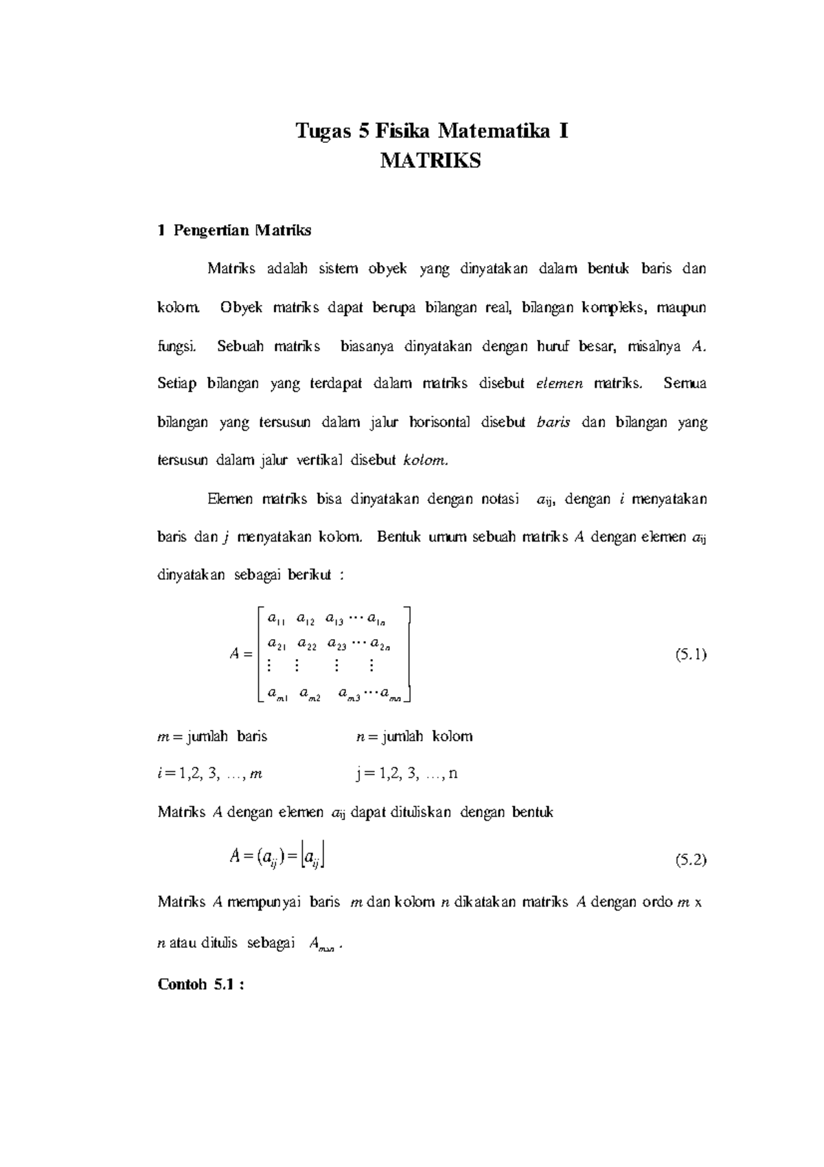 Tugas 5 Fisika Matematika I - Matriks - Tugas 5 Fisika Matematika I MATRIKS 1 Pengertian Matriks ...