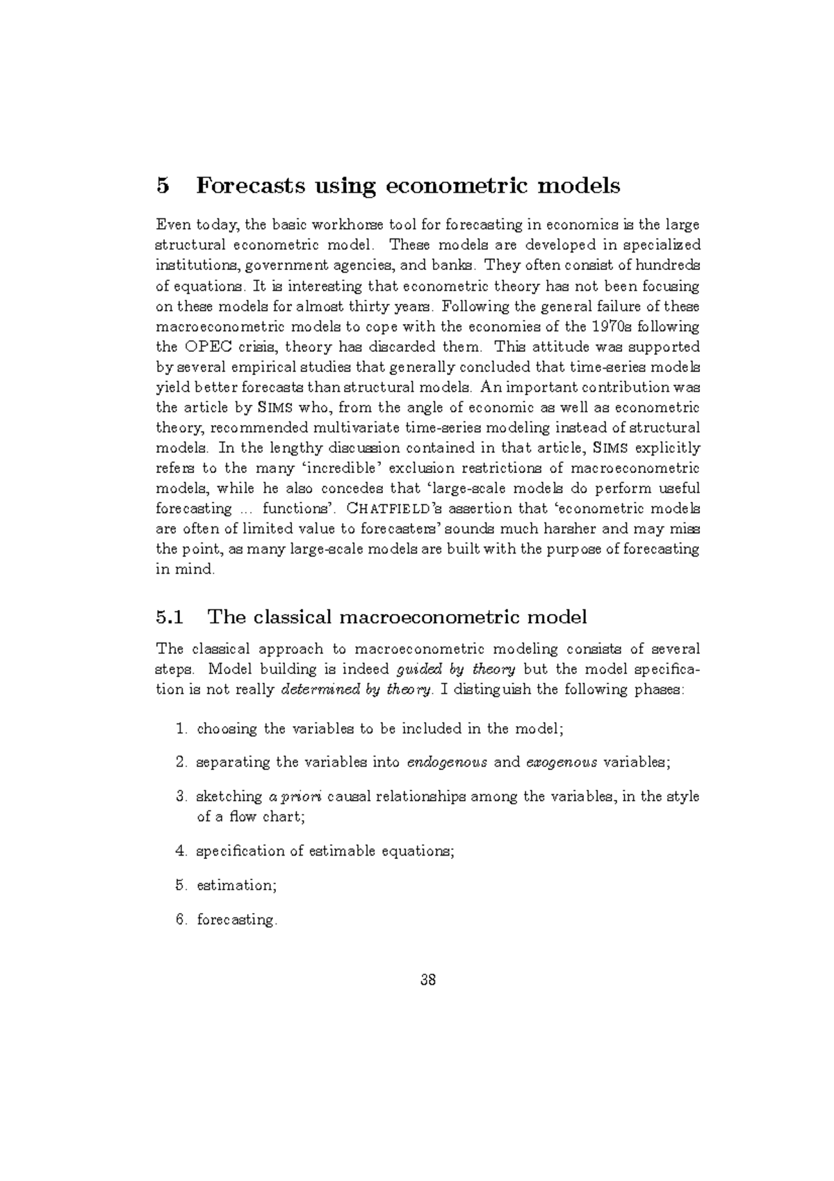 Forecasts using econometric models - These models are developed in ...