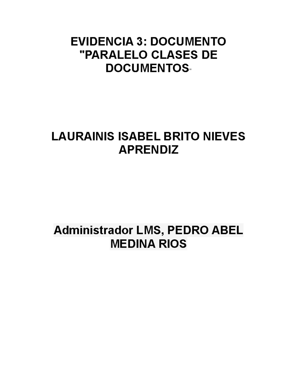 Evidencia #2 Documento Paralelo - EVIDENCIA 3: DOCUMENTO "PARALELO CLASES DE DOCUMENTOS " - Studocu