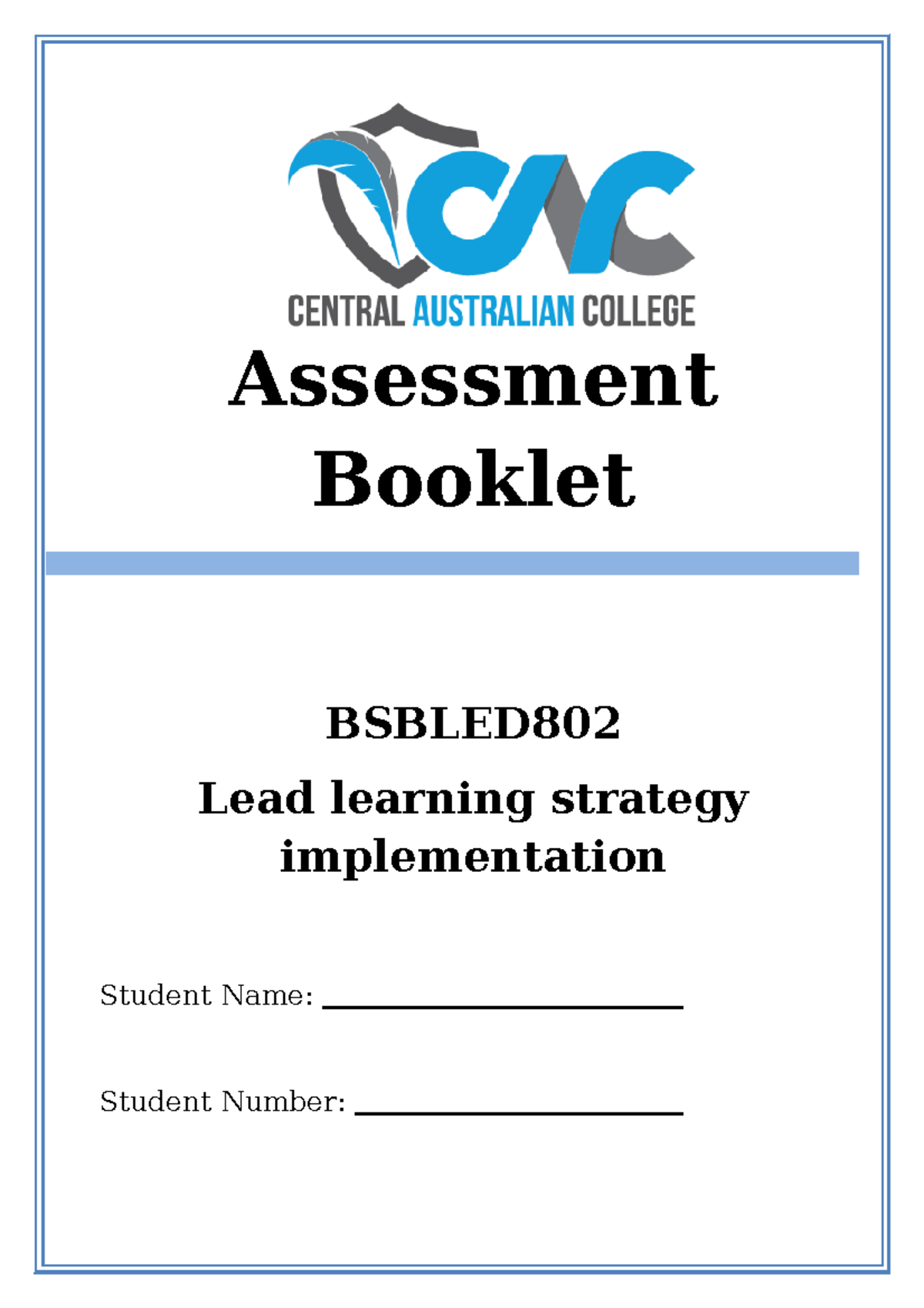 Bsbled 802 CAC Assessment booklet - Assessment Booklet BSBLED Lead ...