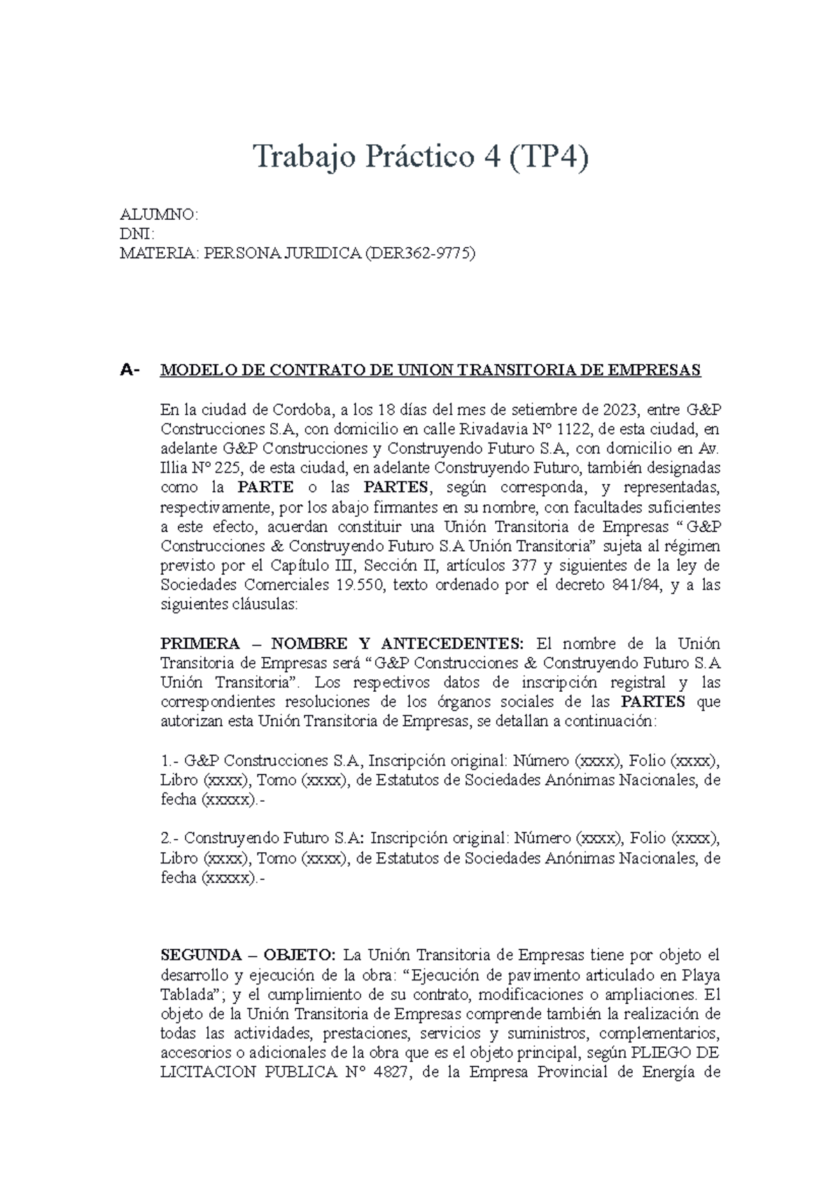 Practico N° 4 - aprobado 100% - Trabajo Práctico 4 (TP4) ALUMNO: DNI: MATERIA: PERSONA JURIDICA ...