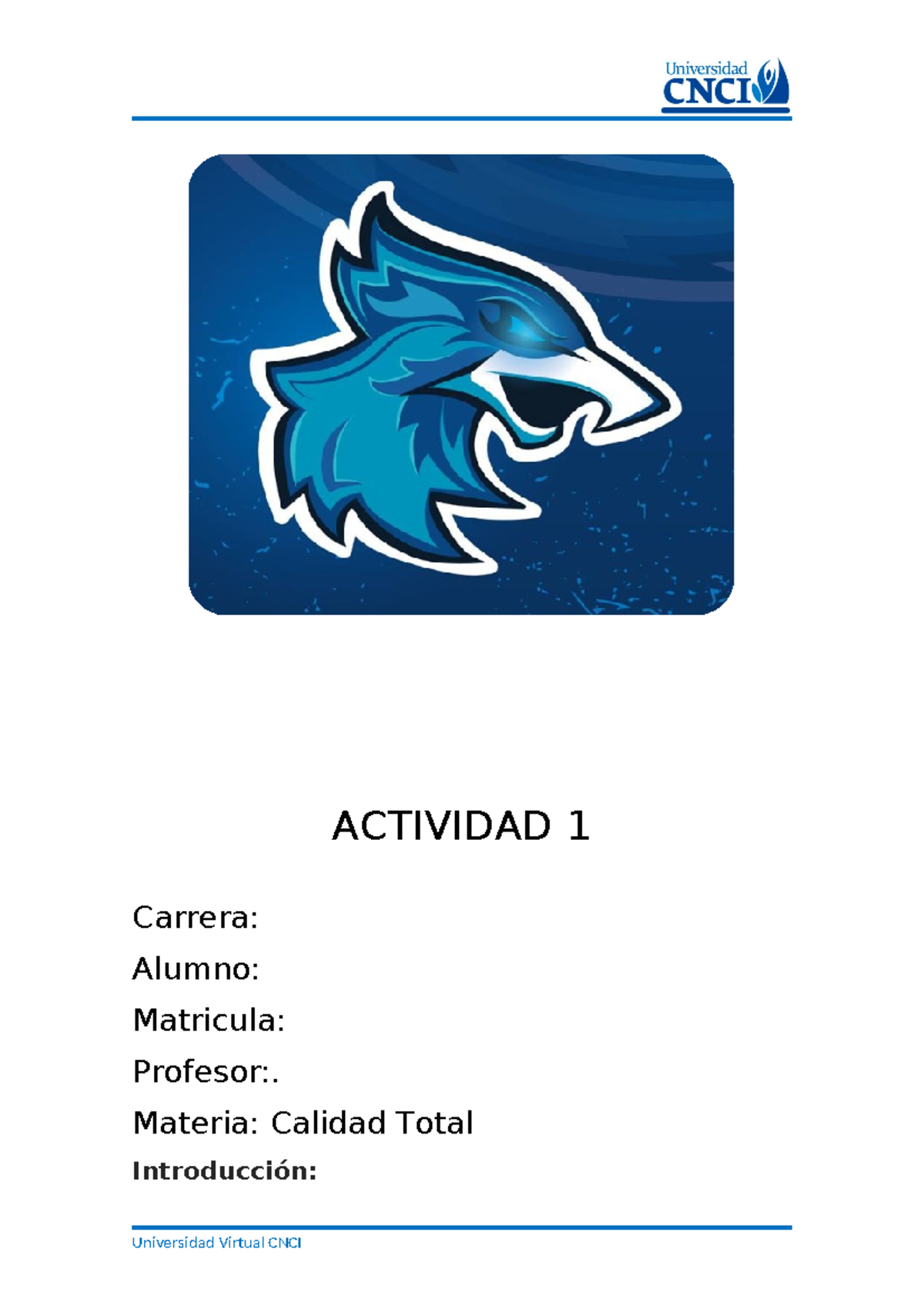 ACT 1 Calidad Total - ACTIVIDAD 1 Carrera: Alumno: Matricula: Profesor:. Materia: Calidad Total ...