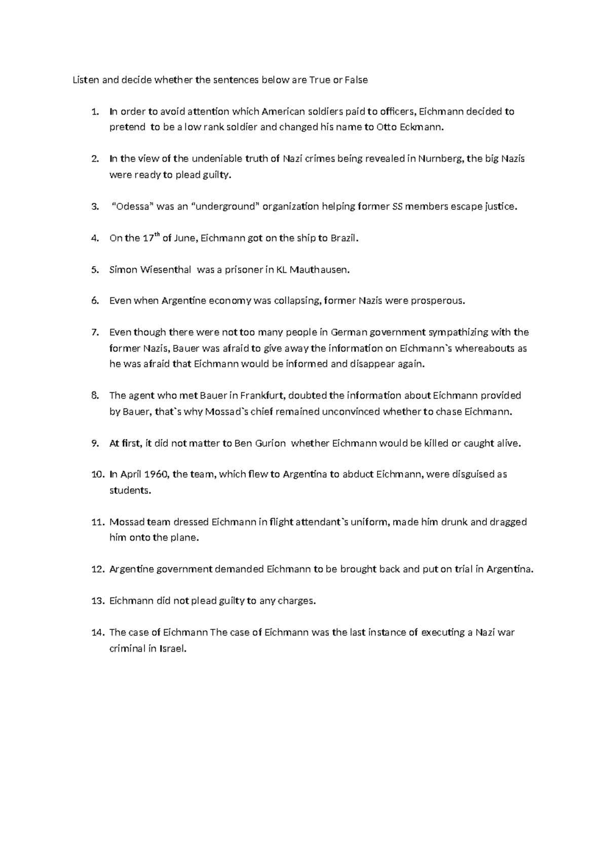 Hunt%202 - Zadanie - Listen and decide whether the sentences below are ...