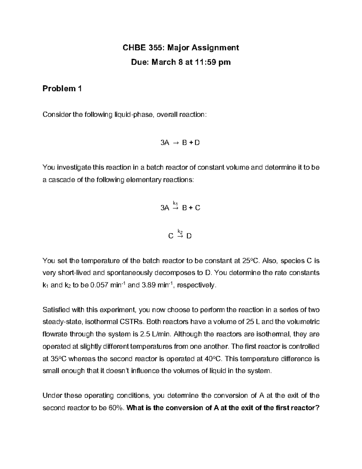 Major Assignment - HWM - CHBE 355: Major Assignment Due: March 8 at 11:59 pm Problem 1 Consider ...