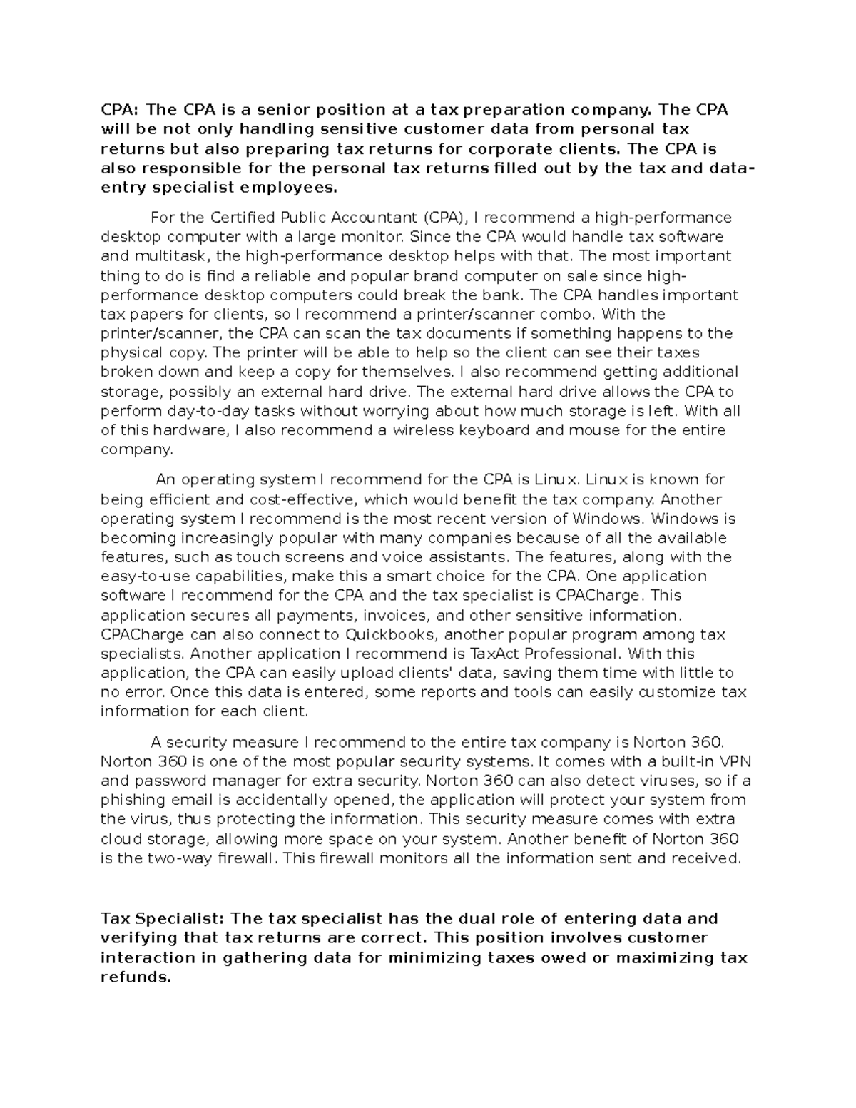 IT project one - CPA: The CPA is a senior position at a tax preparation ...