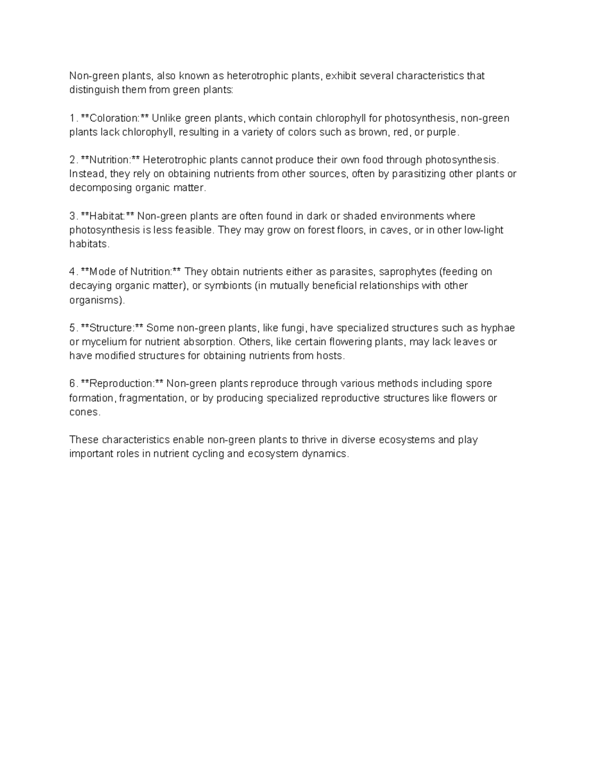 Non-green plants, also known as heterotrophic plants, exhibit several ...