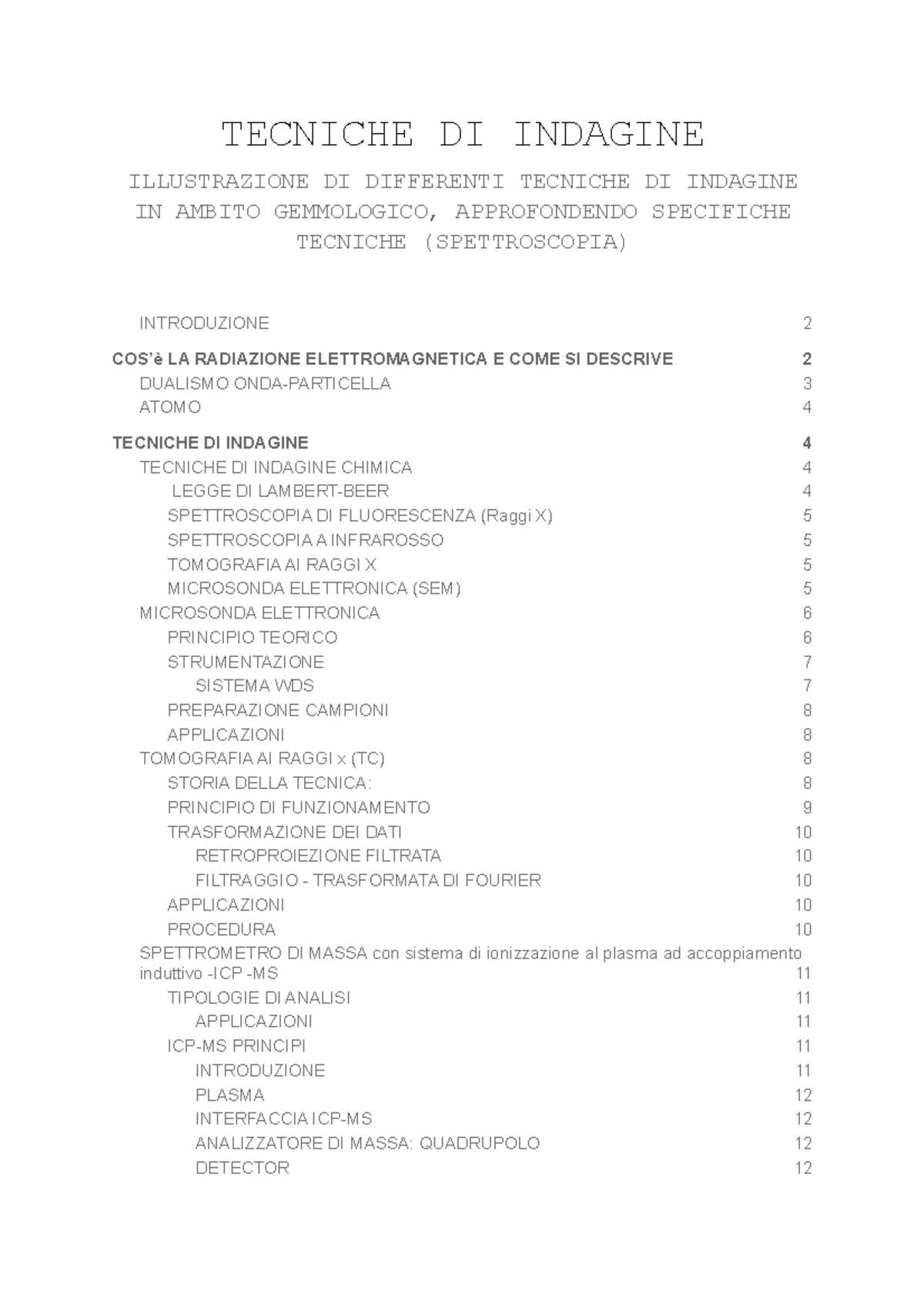 2. Tecniche DI Indagine - TECNICHE DI INDAGINE ILLUSTRAZIONE DI ...