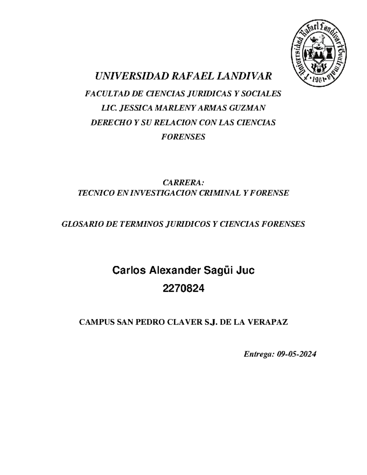 -Glosario Derecho - UNIVERSIDAD RAFAEL LANDIVAR FACULTAD DE CIENCIAS JURIDICAS Y SOCIALES LIC ...