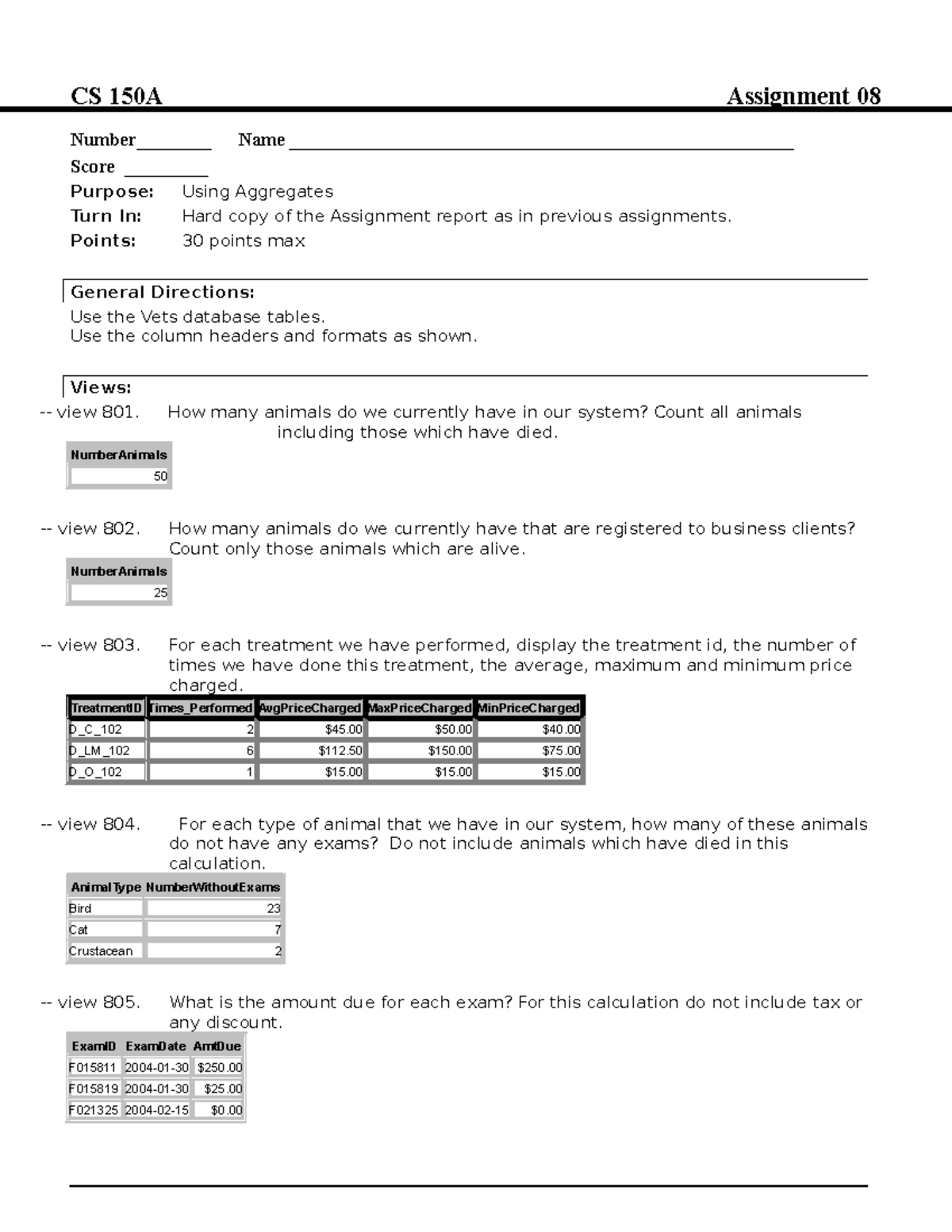 Assignment 08 - Wynd Kaufmyn - CS 150A Assignment 08 Number________ Score _________ Purpose ...