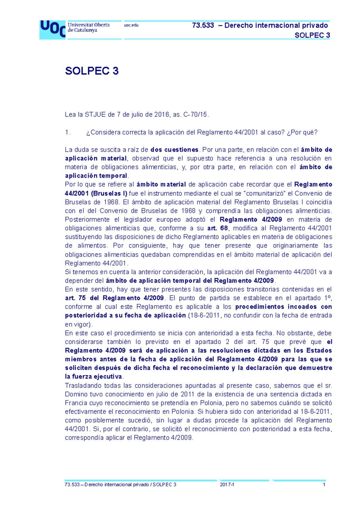 73533 Solpec 3 2017 1 - DIP - SOLPEC 3 Lea la STJUE de 7 de julio de 2016, as. C-70/15 ...