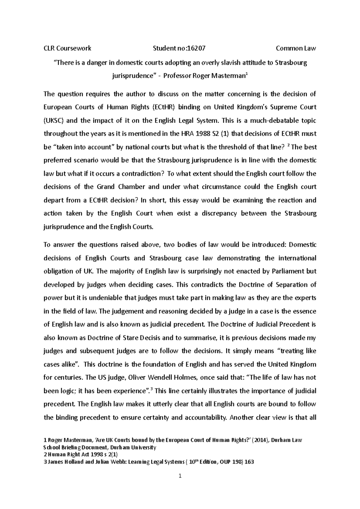 CLR16207 - CLR Coursework Student no:16207 Common Law “There is a ...