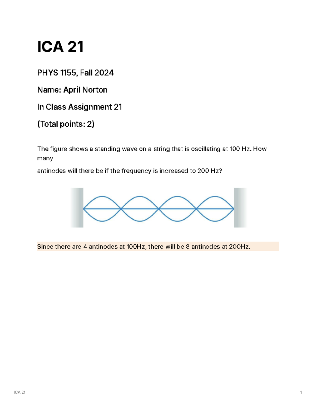 In Class Assignment 21 - PHYS 1155 - ICA 21 1 ICA 21 PHYS 1155, Fall 2024 Name: April Norton In ...