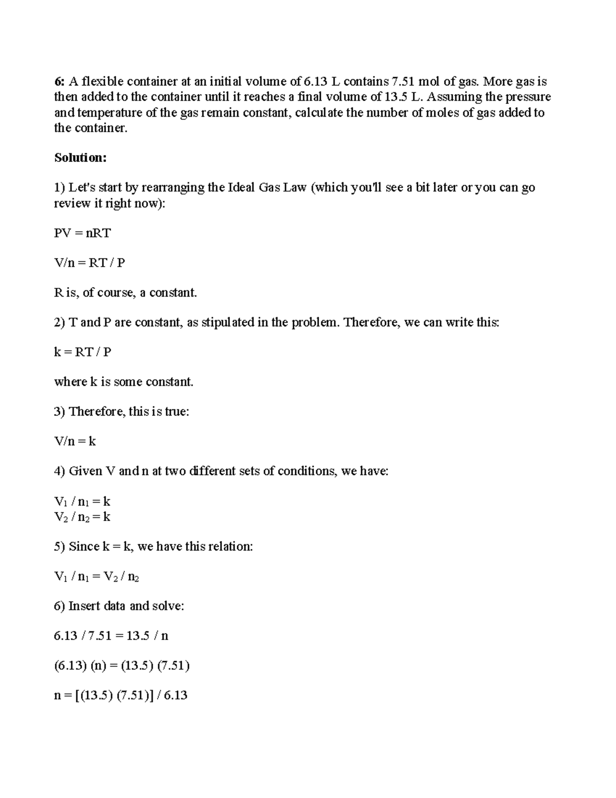 Avogadro's Law Part II - 6: A flexible container at an initial volume of 6 L contains 7 mol of ...