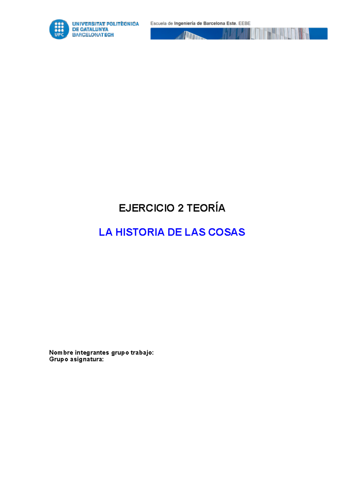 EX 02- Historia de les coses v4 Cast - EJERCICIO 2 TEORÍA LA HISTORIA DE LAS COSAS Nombre - Studocu