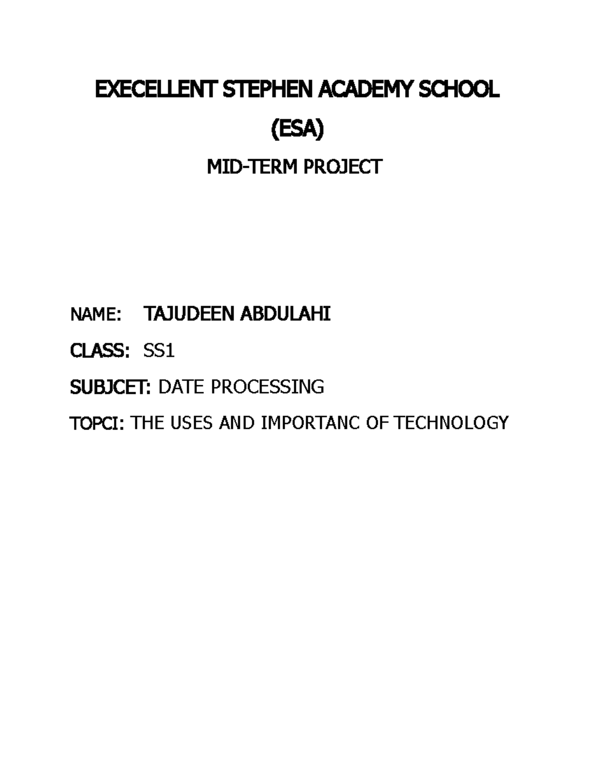 Mid term project for Abdulahi - EXECELLENT STEPHEN ACADEMY SCHOOL (ESA ...