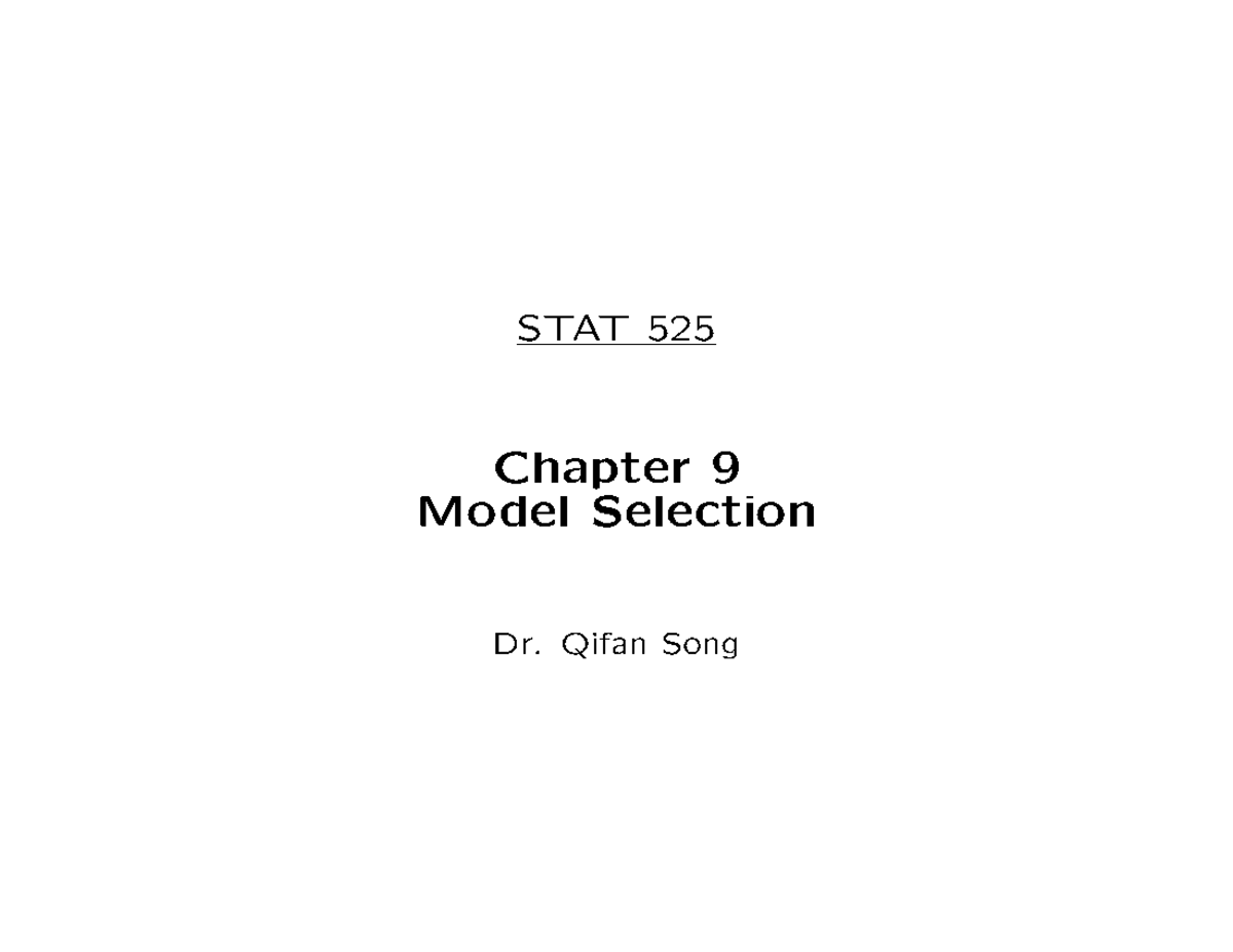 Ch9 - Very Helpful - STAT 525 Chapter 9 Model Selection Dr. Qifan Song Example: Patients ...