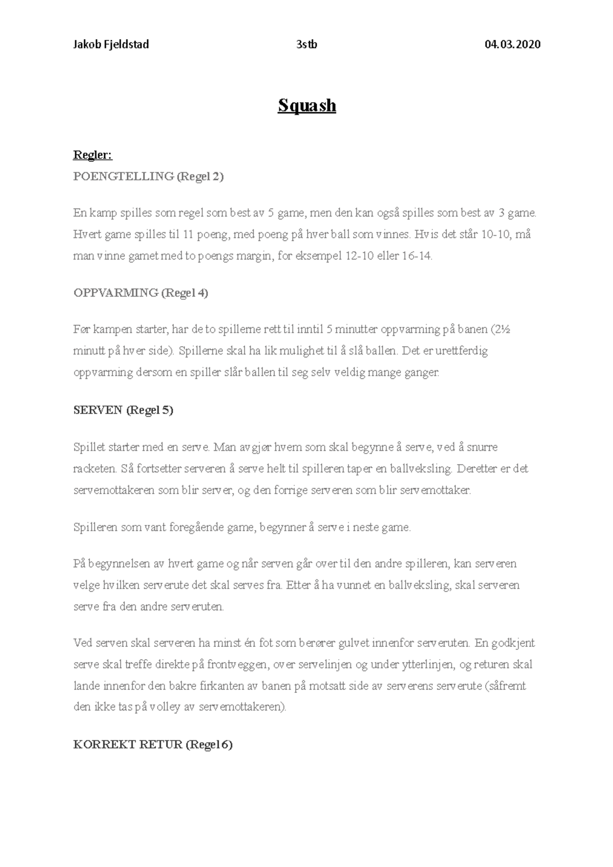 Squash på 1.2.3 :))))) - Squash Regler: POENGTELLING (Regel 2) En kamp ...