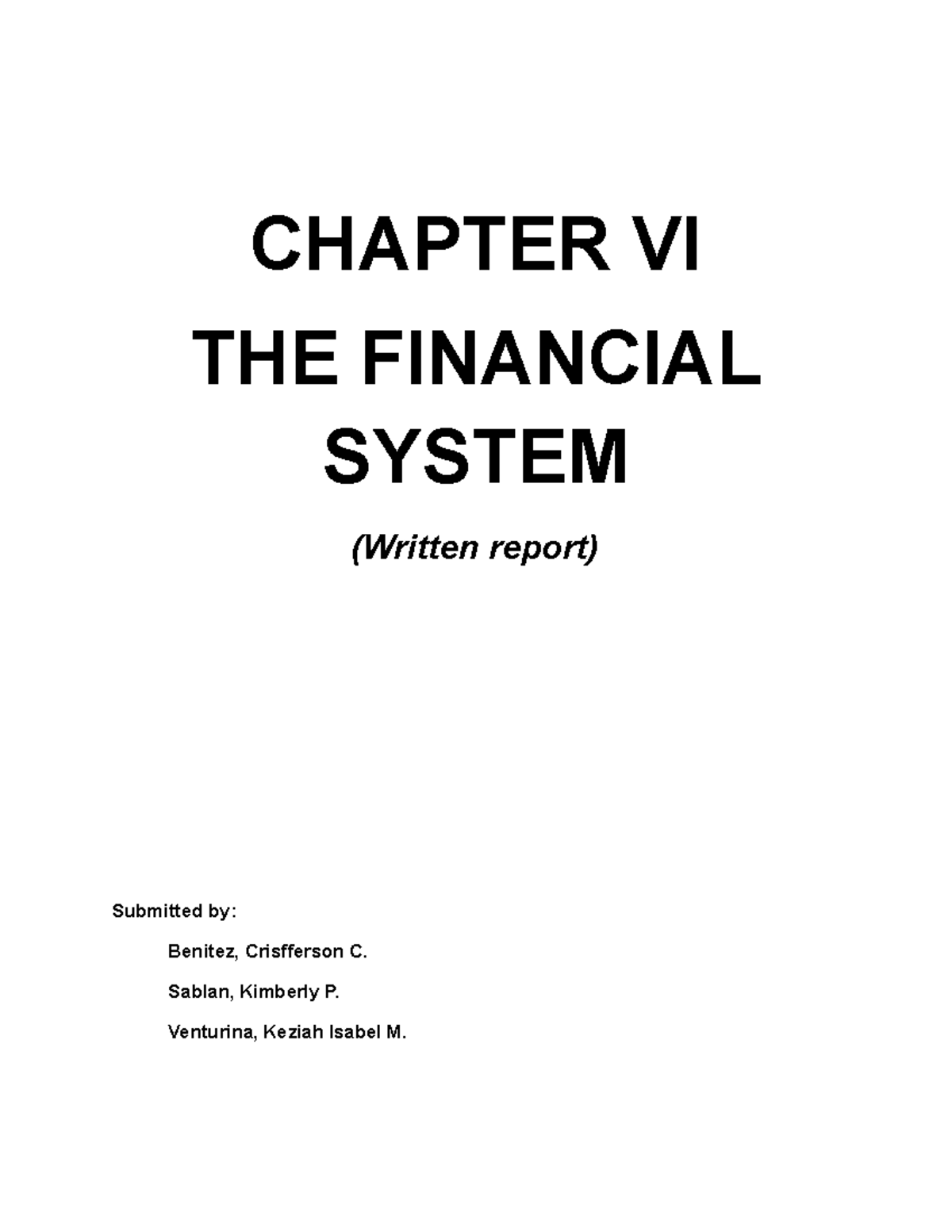Chapter 6 - Written Report - CHAPTER VI THE FINANCIAL SYSTEM (Written ...
