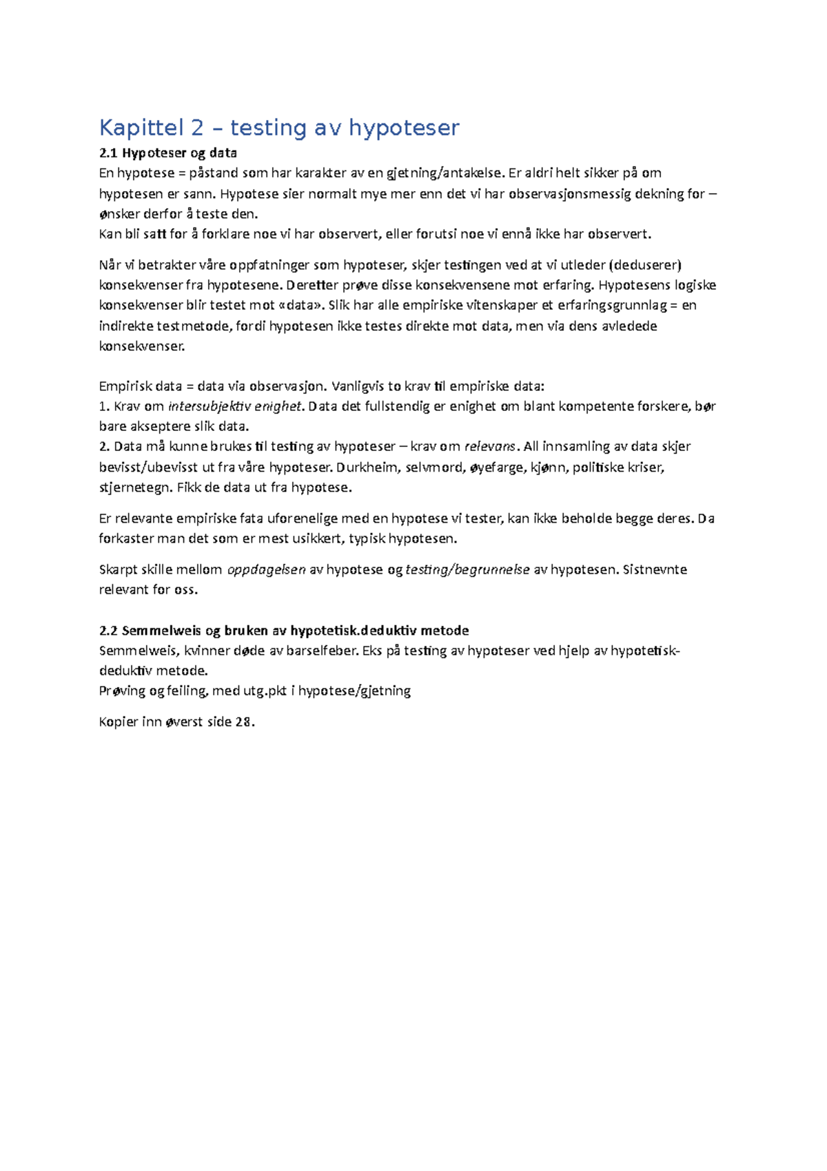 Kapittel 2 - Testing av hypoteser - Hypotese sier normalt mye mer enn ...