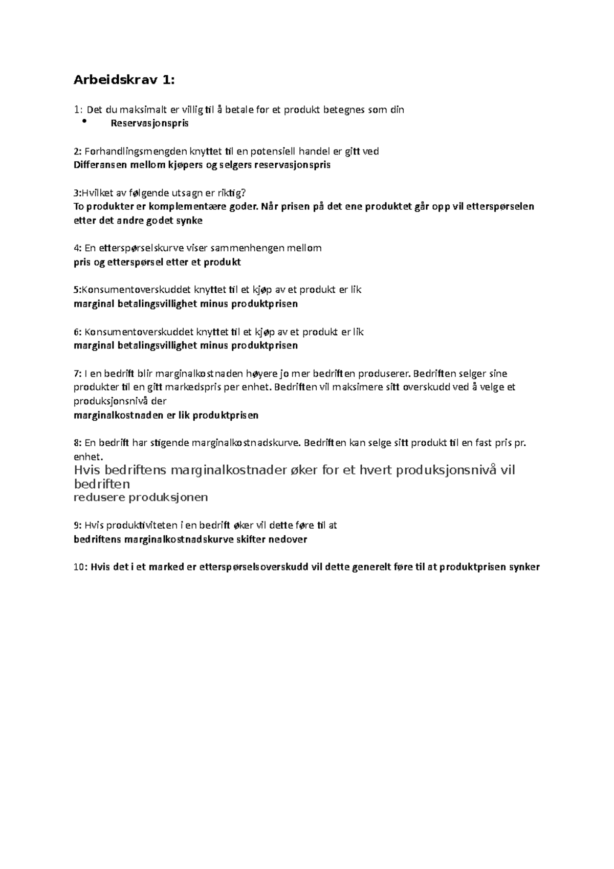 Arbeidskrav 1 samfunnsøkonomi - Arbeidskrav 1: 1: Det du maksimalt er villig til å betale for et ...