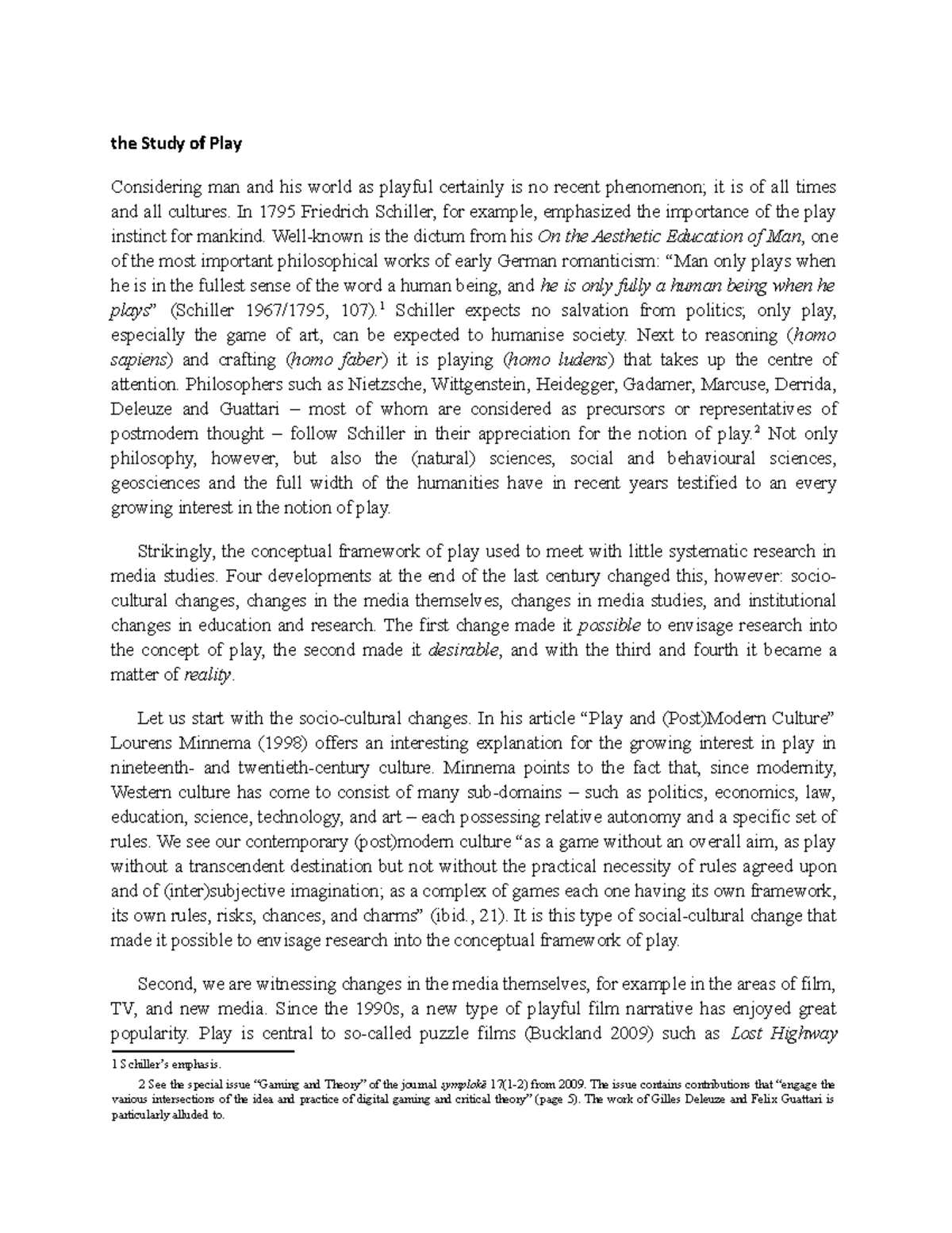 The Study of Play - Considering man and his world as playful certainly ...