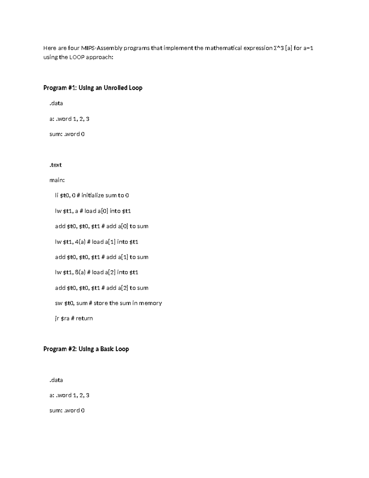 MIPS-Assembly programs - data a: .word 1, 2, 3 sum: .word 0 .text main: li $t0, 0 # initialize ...
