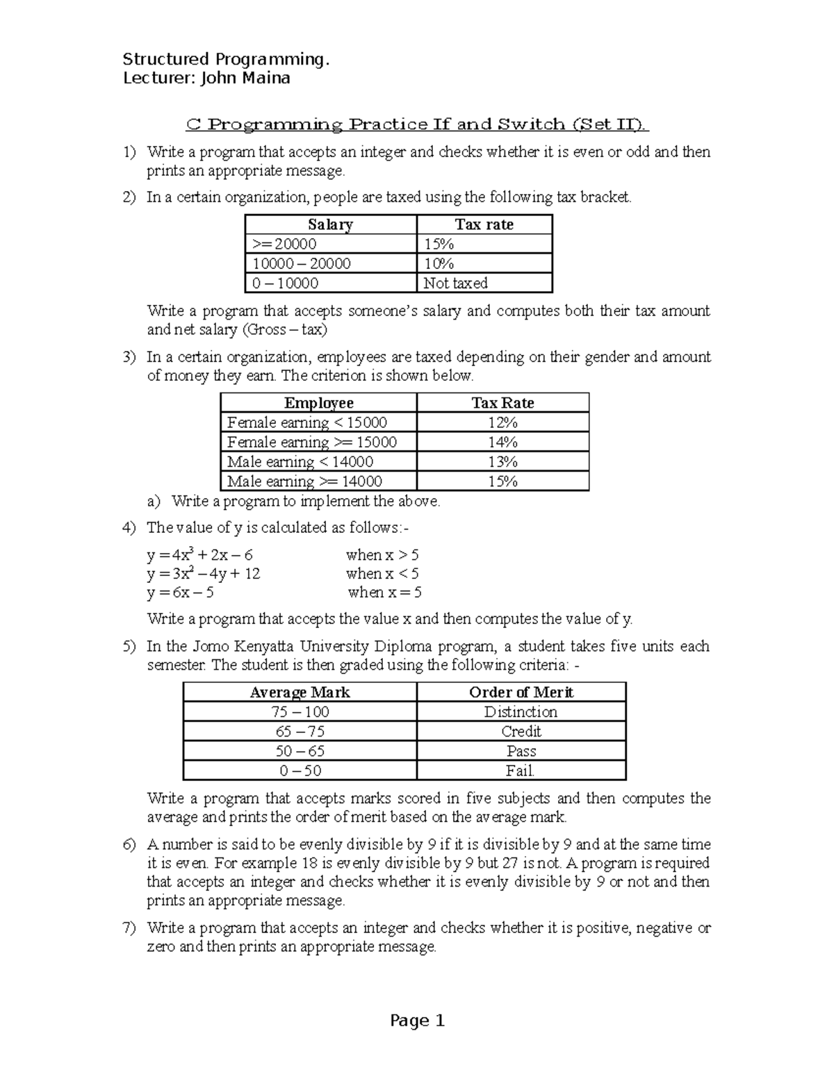 If and Switch (Set II) - Structured Programming. Lecturer: John Maina C Programming Practice If ...
