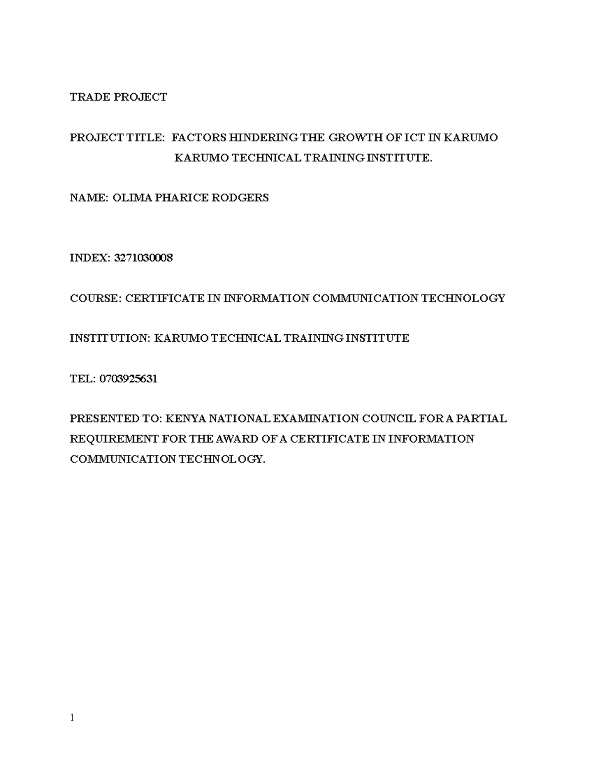 Sample Project CICT 22 M 035016 - TRADE PROJECT PROJECT TITLE: FACTORS HINDERING THE GROWTH OF ...
