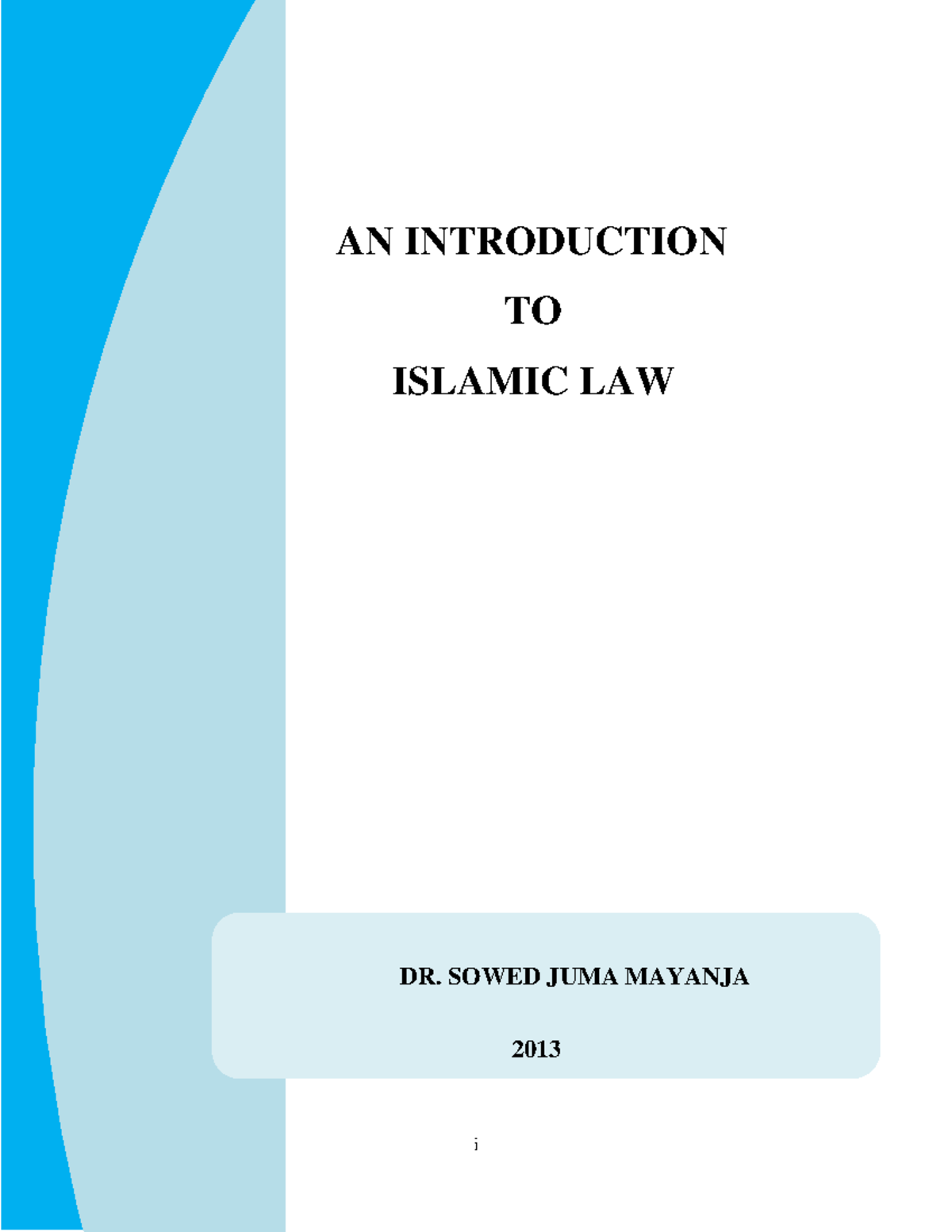 329885988 Introduction to Islamic Law 2013 Dr Sowed Juma Mayanja - i AN INTRODUCTION TO ISLAMIC ...