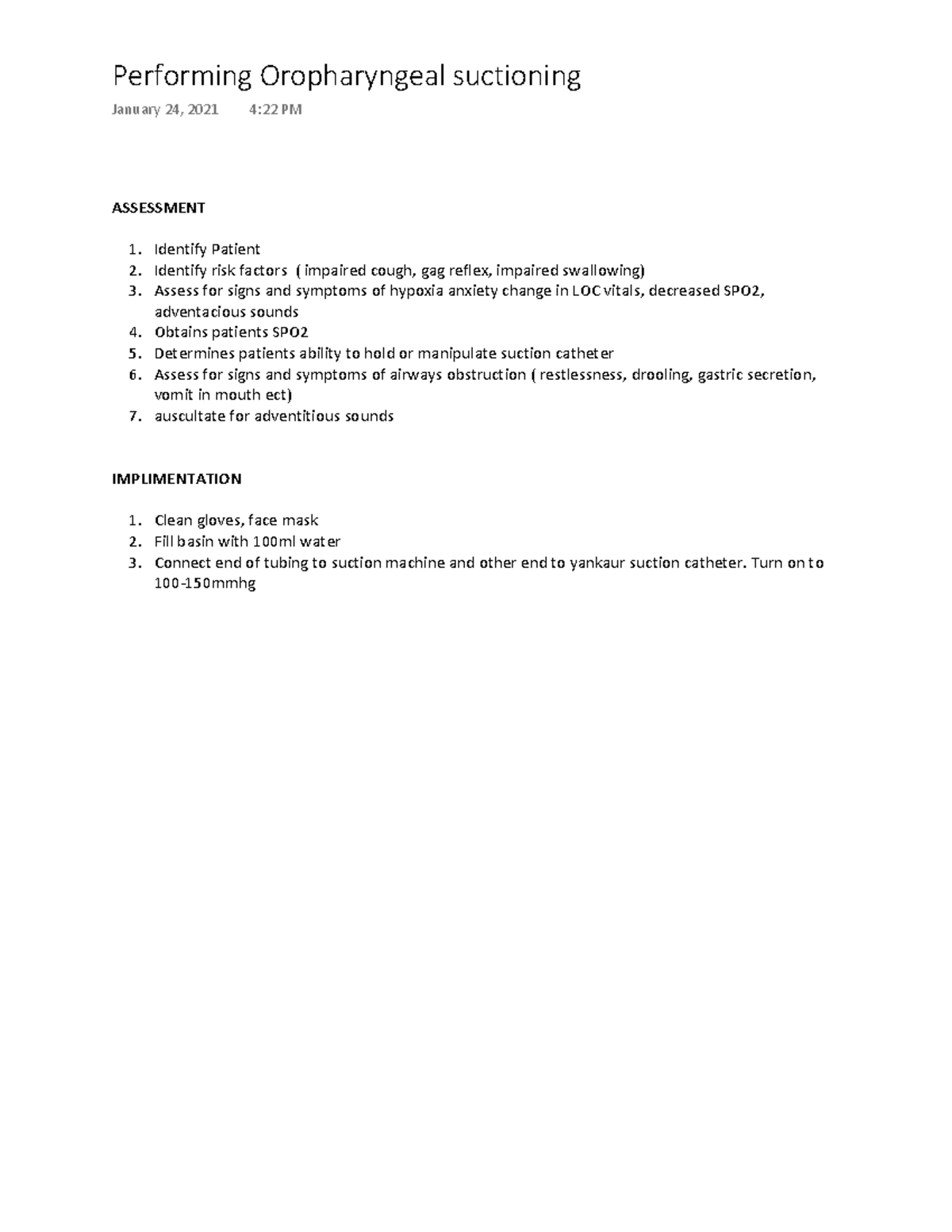 Preforming oropharyngeal suctioning - ASSESSMENT Identify Patient Identify risk factors ...
