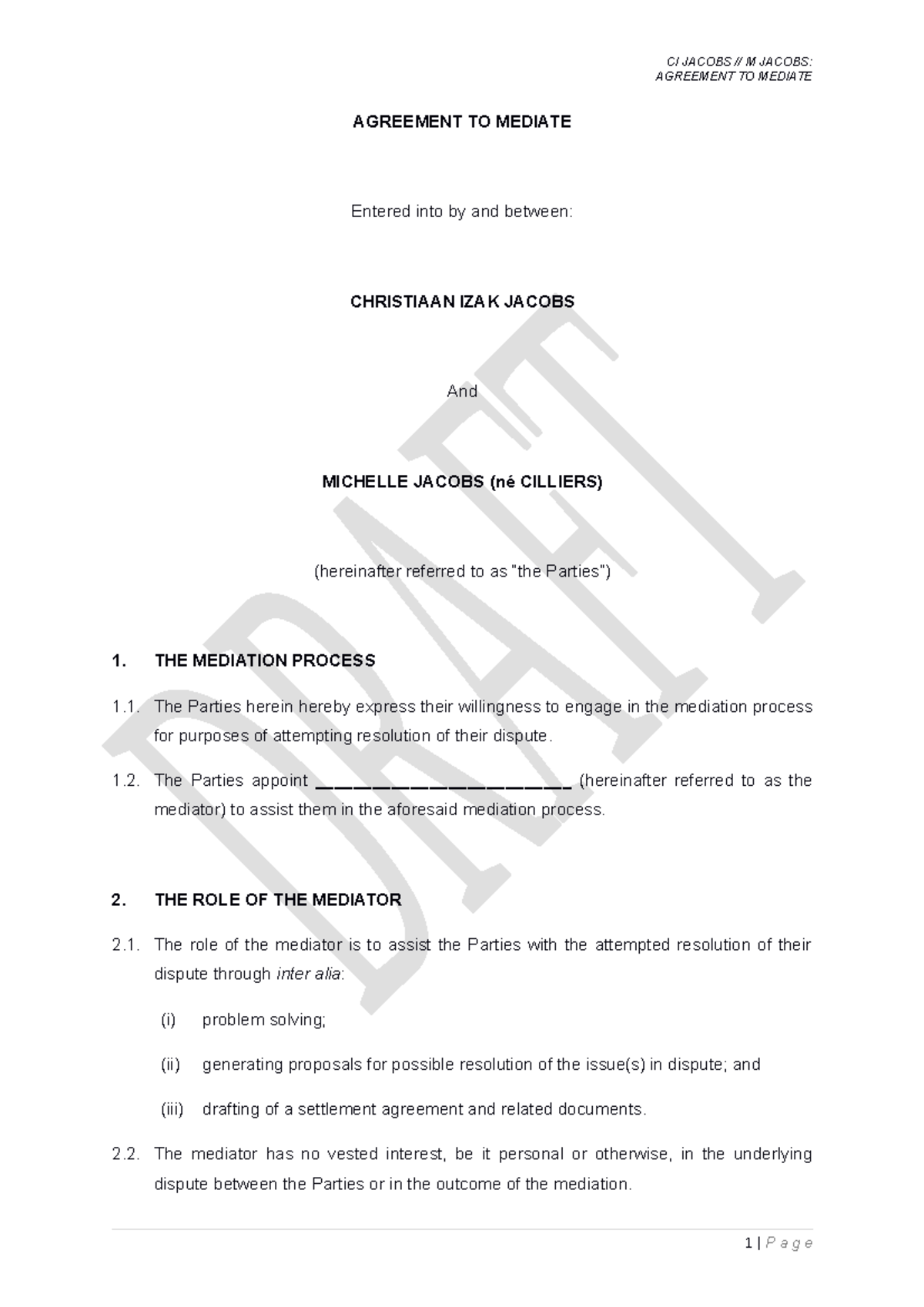 Draft Agreement to mediate - AGREEMENT TO MEDIATE Entered into by and between: CHRISTIAAN IZAK ...