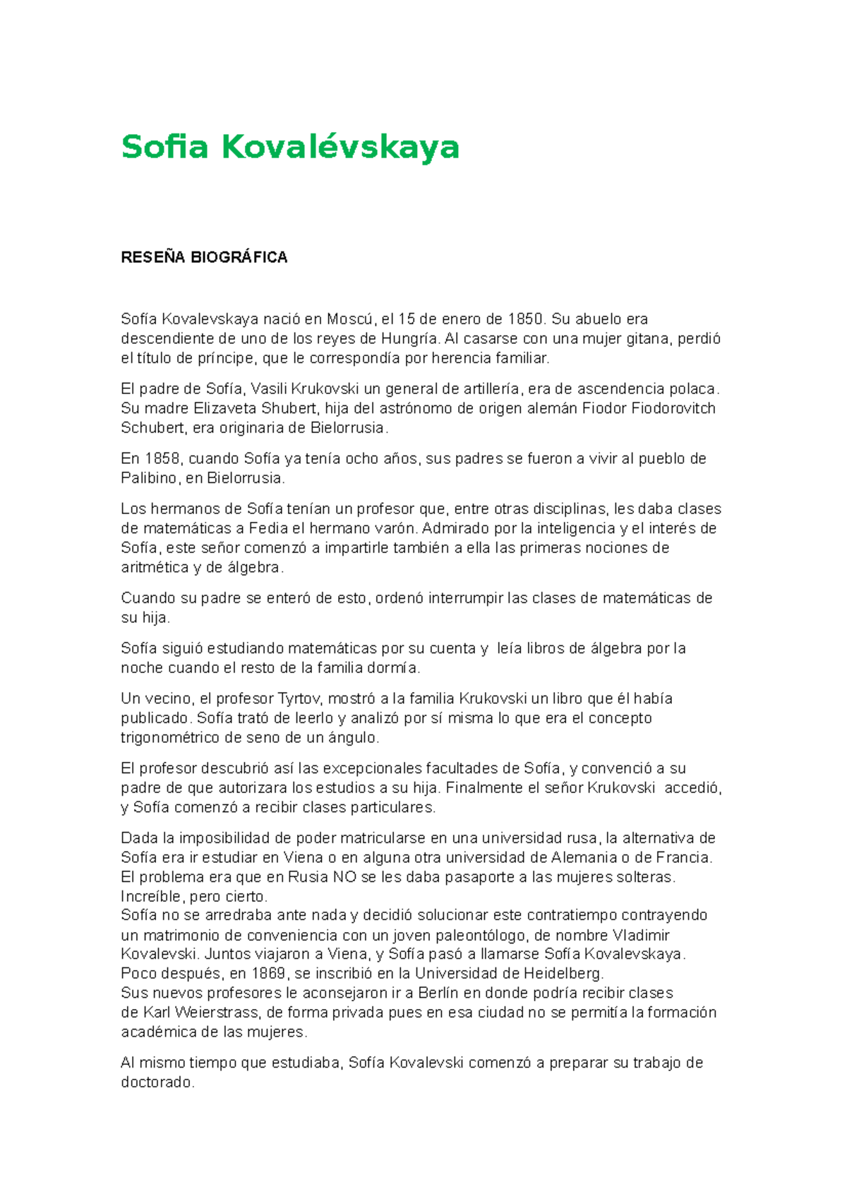 Sofia Kovalévskaya biografía - Sofia Kovalévskaya RESEÑA BIOGRÁFICA Sofía Kovalevskaya nació en ...