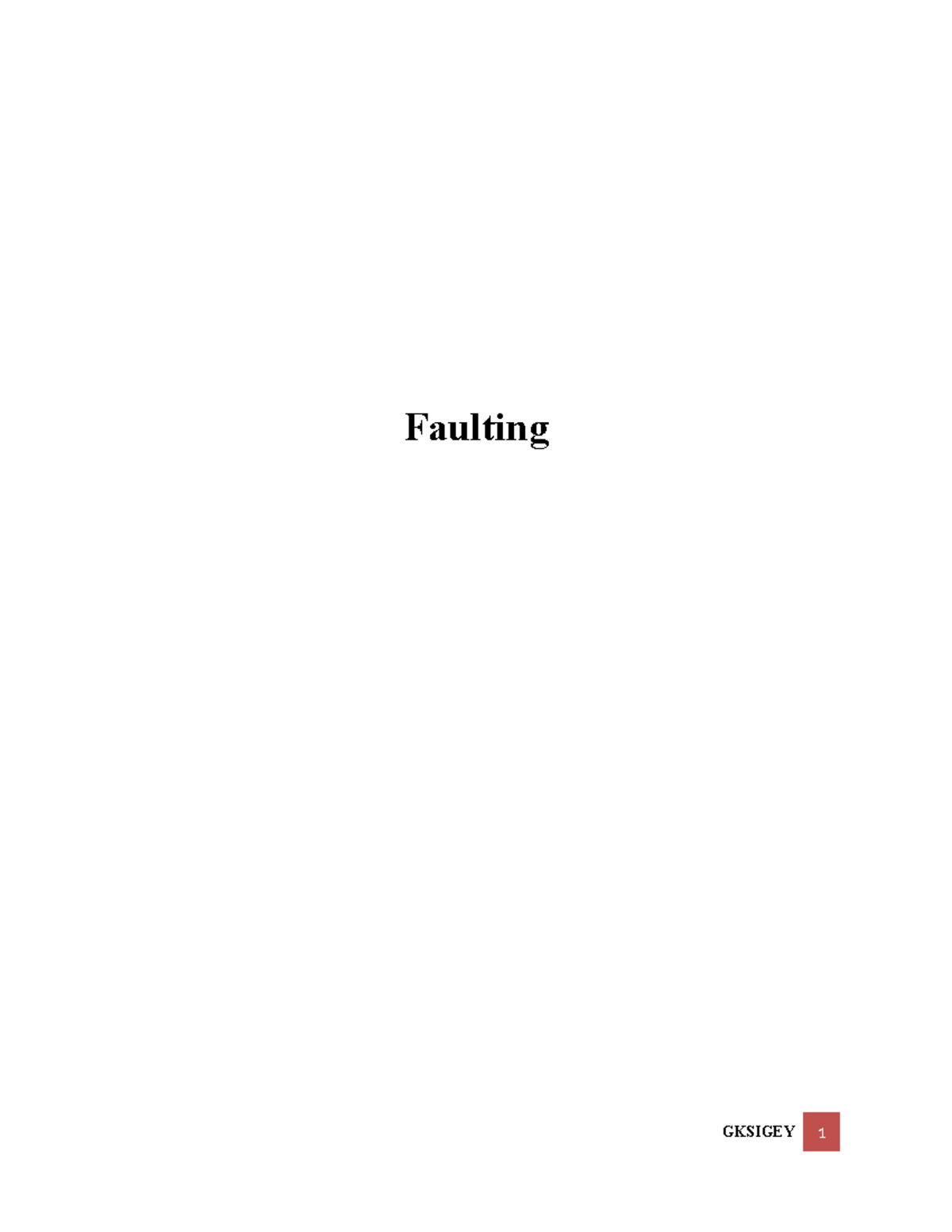03. Faulting - Faulting Faulting ####### This is the process through ...