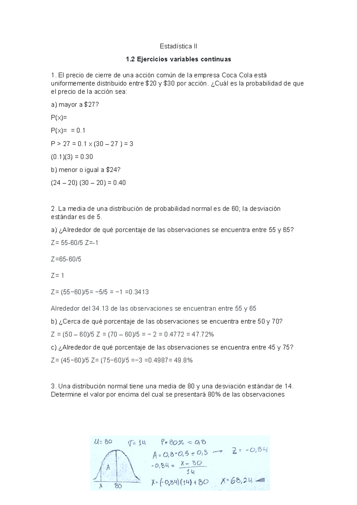 1.2 Variables continuas - Estadística II 1 Ejercicios variables continuas El precio de cierre de ...