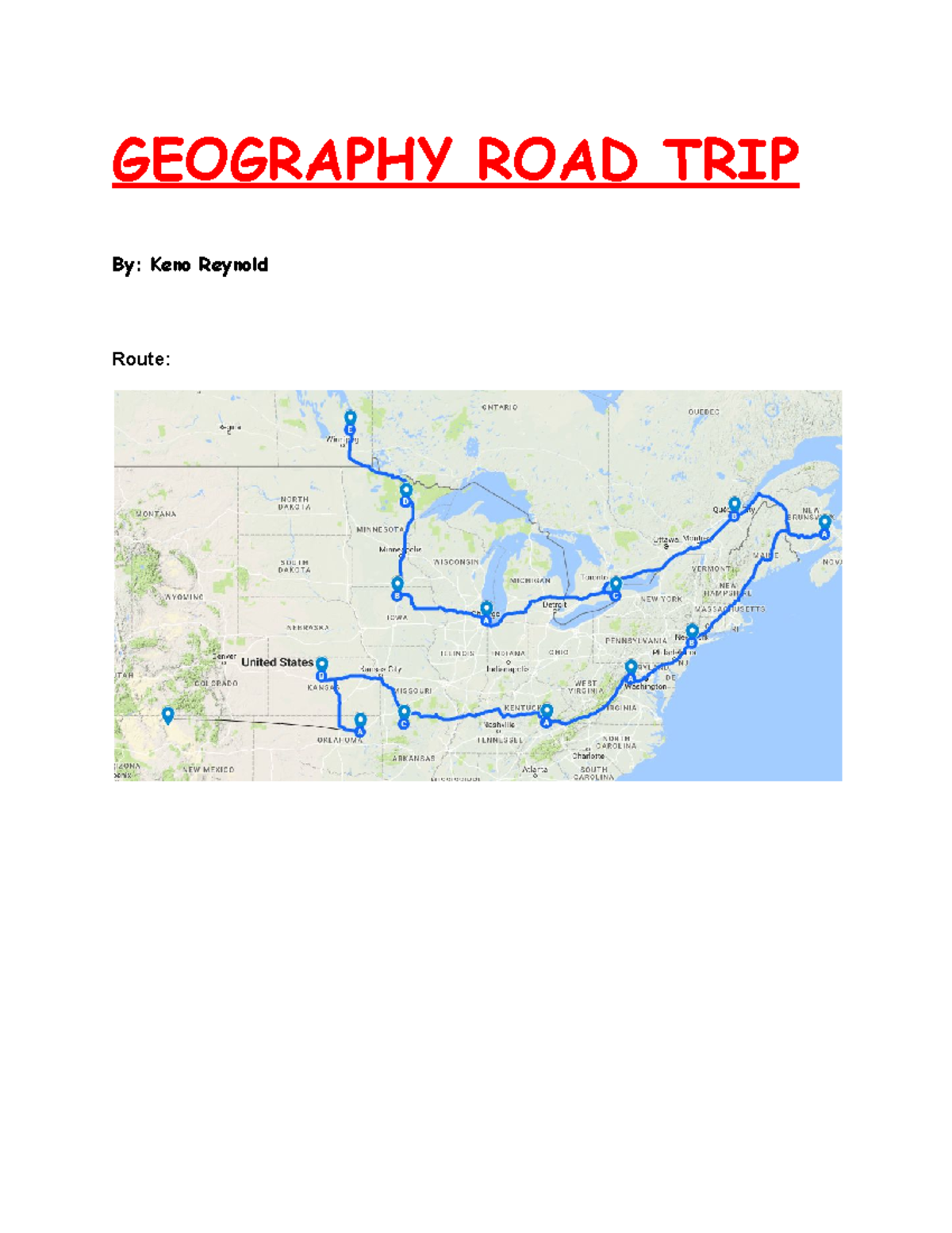 Geography Road Trip-Keno Reynold - GEOGRAPHY ROAD TRIP By: Keno Reynold ...