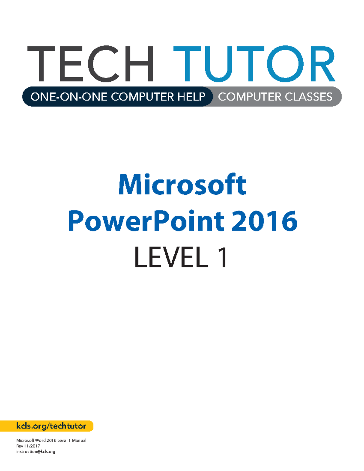 Power Point Level 1 - TECH TUTOR ONE-ON-ONE COMPUTER HELP COMPUTER CLASSES Microsoft Word 2016 ...
