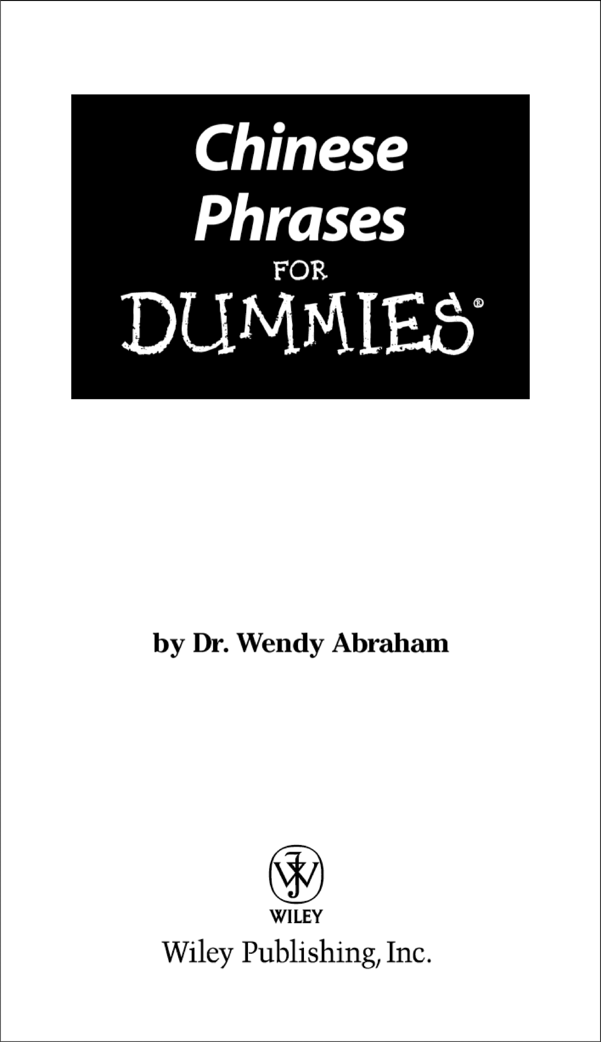 Chinese Phrases For Dummies - Chinese Phrases FOR DUMMIES Dr. Wendy ...
