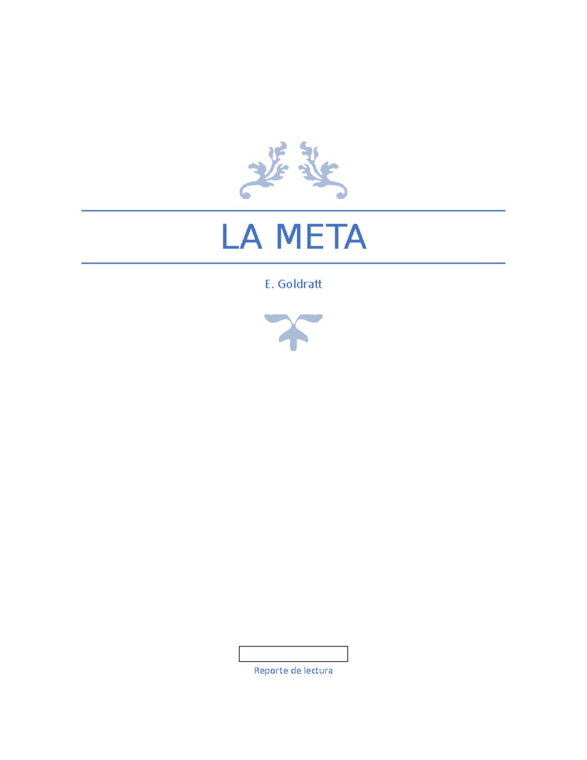 La Meta - LA META E. Goldratt Reporte de lectura El libro nos narra ...