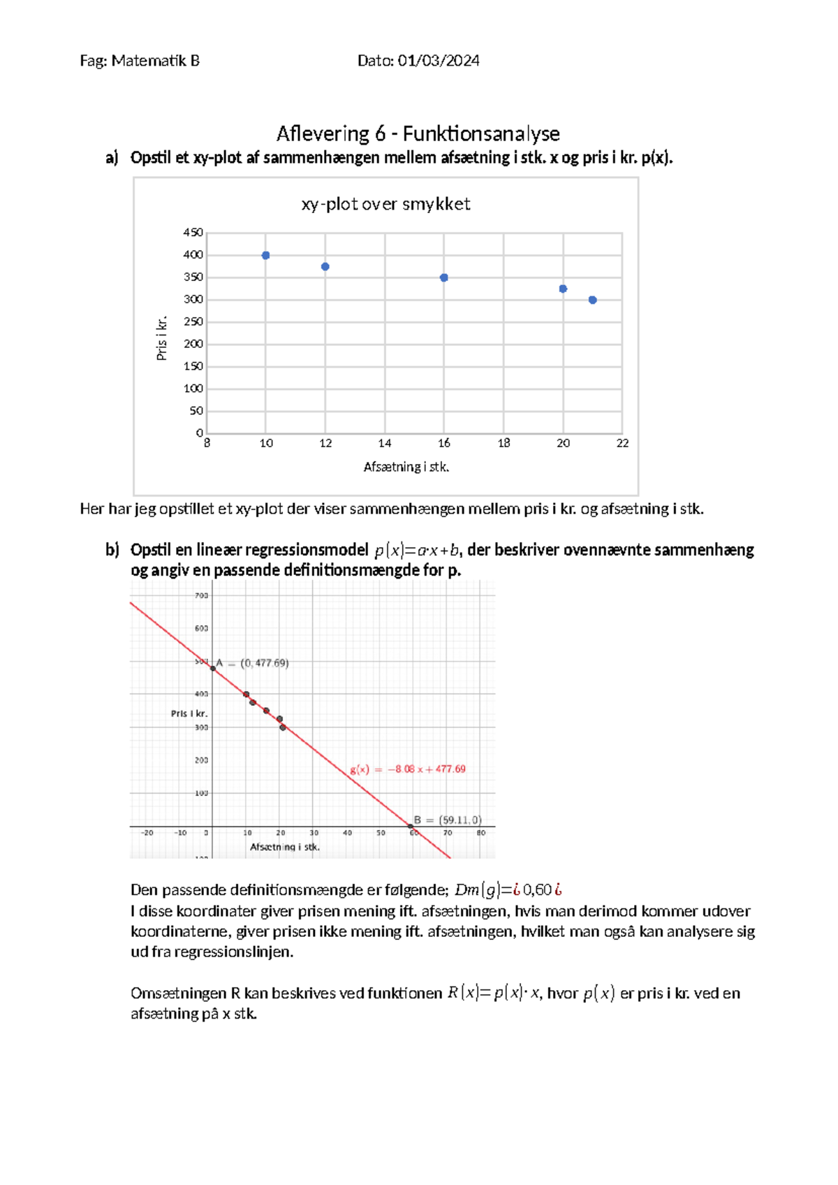 Aflevering 6 - Funtionsanalyse - Fag: Matematik B Dato: 01/03 ...