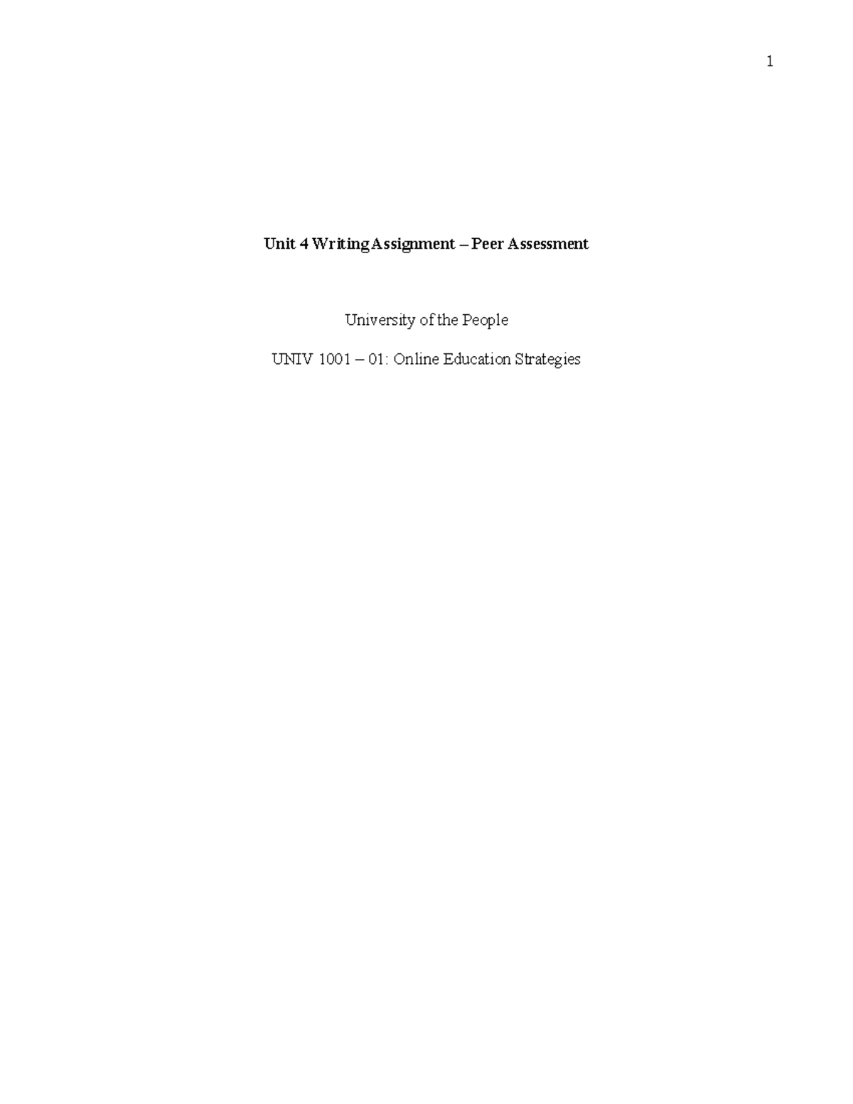 UNIV 1001 - Peer Assessment Assignment - Unit 4 Writing Assignment – Peer Assessment University ...