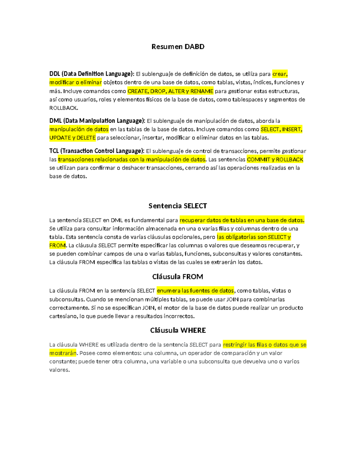 Resumen DABD - Resumen DABD DDL (Data Definition Language): El sublenguaje de definición de ...