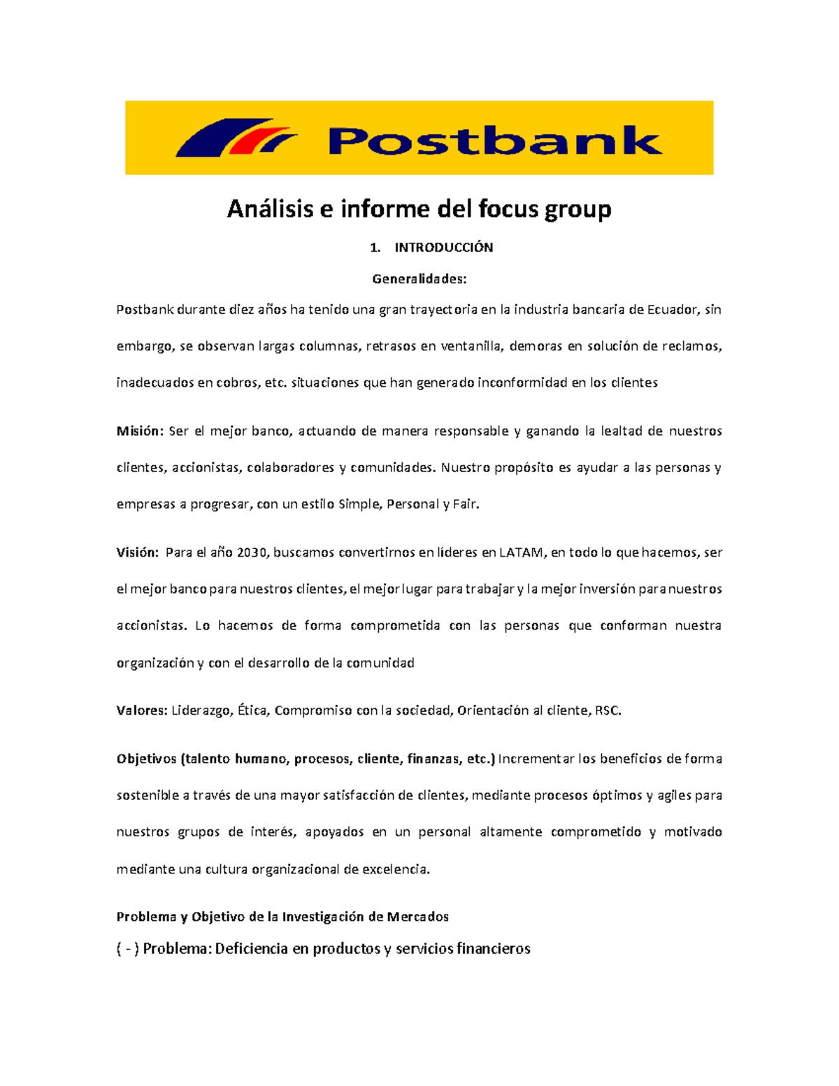 Análisis e Informe del focus group - INTRODUCCIÓN Generalidades: Postbank durante diez años ha ...