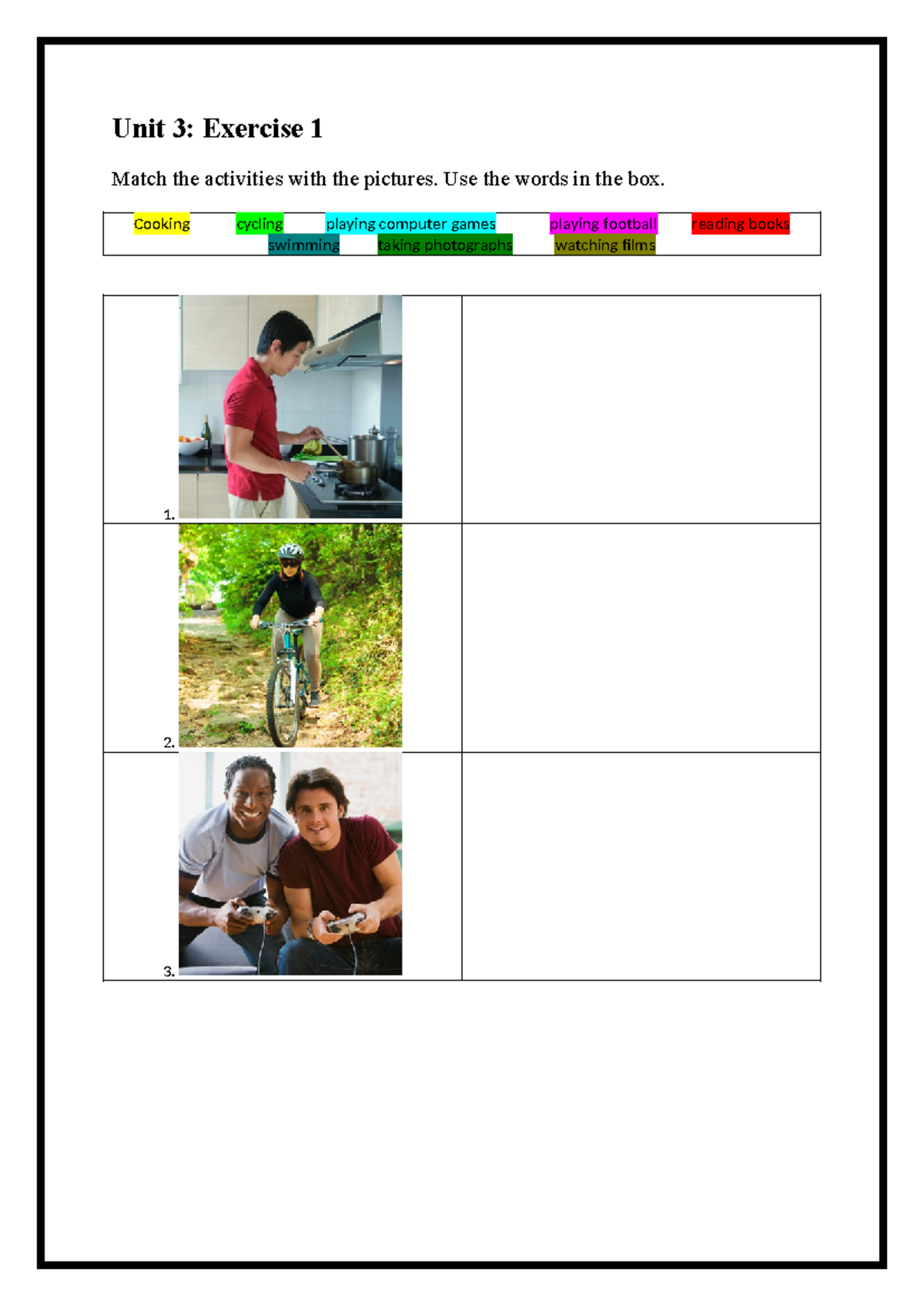 Unit 3 - ielts - Unit 3: Exercise 1 Match the activities with the pictures. Use the words in the ...