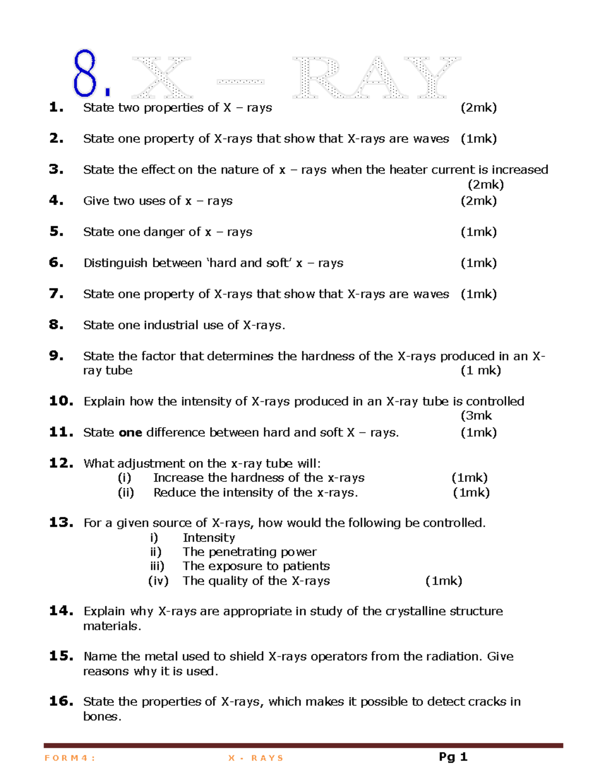 1.7 X-RAYS - QUESTIONS - 1. State two properties of X – rays (2mk) 2 ...