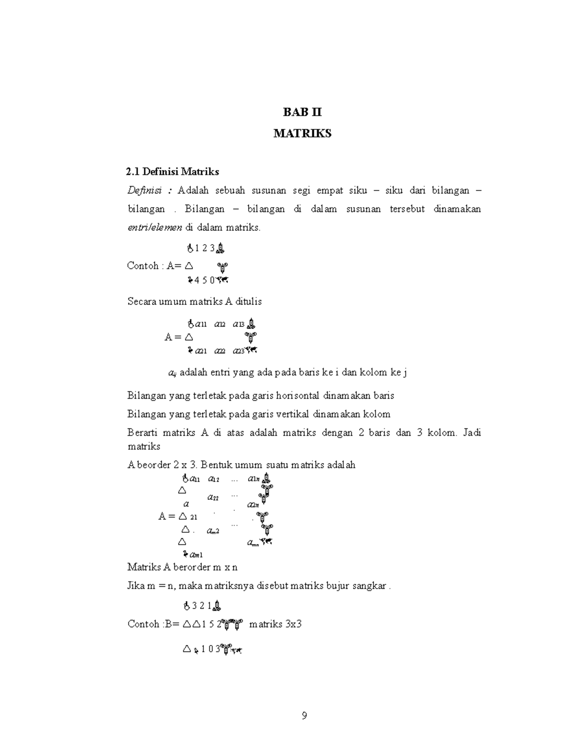 Matriks - BAB II MATRIKS ####### 2 Definisi Matriks ####### Definisi : Adalah sebuah susunan ...